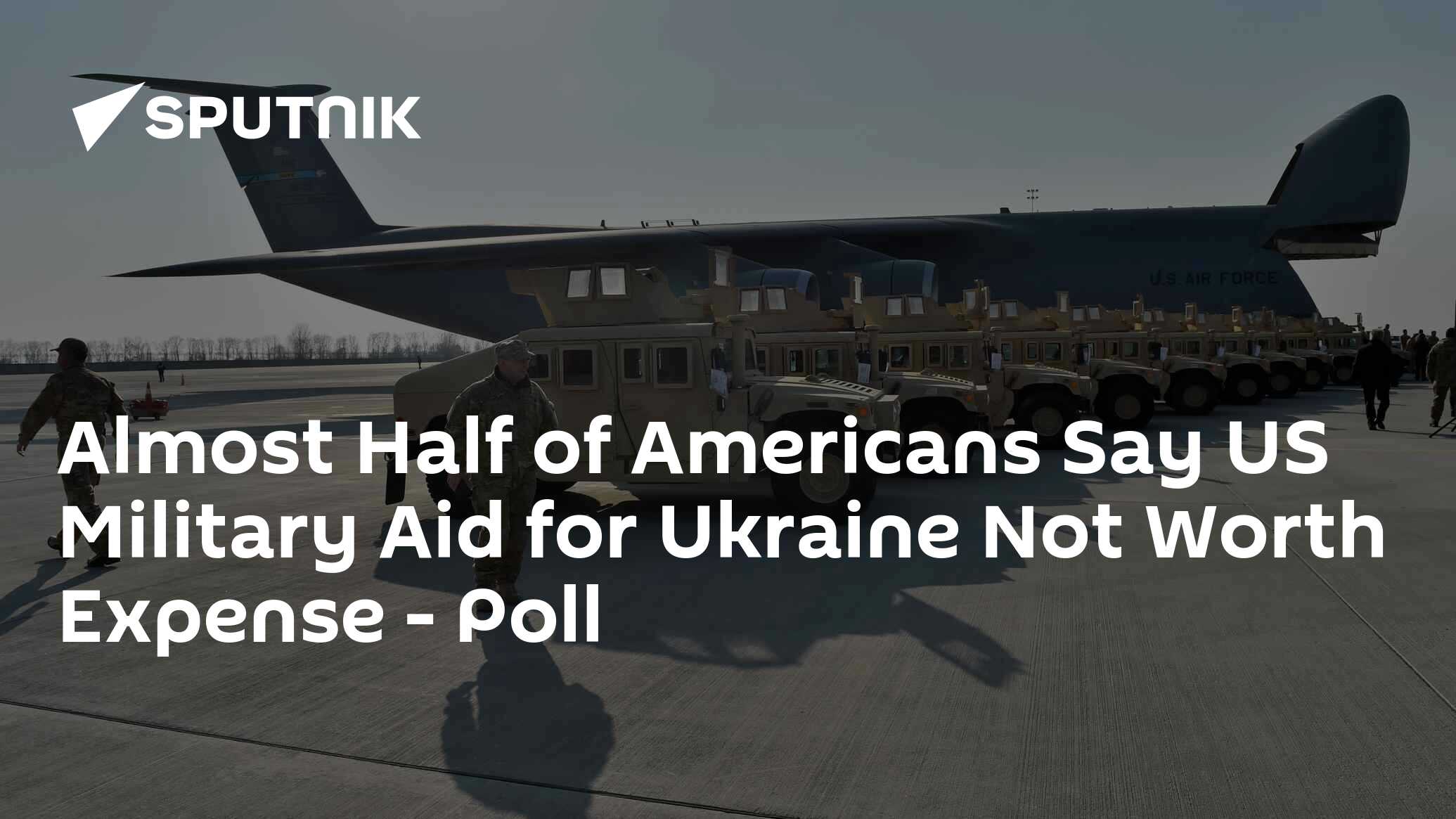 Almost Half of Americans Say US Military Aid for Ukraine Not Worth ...