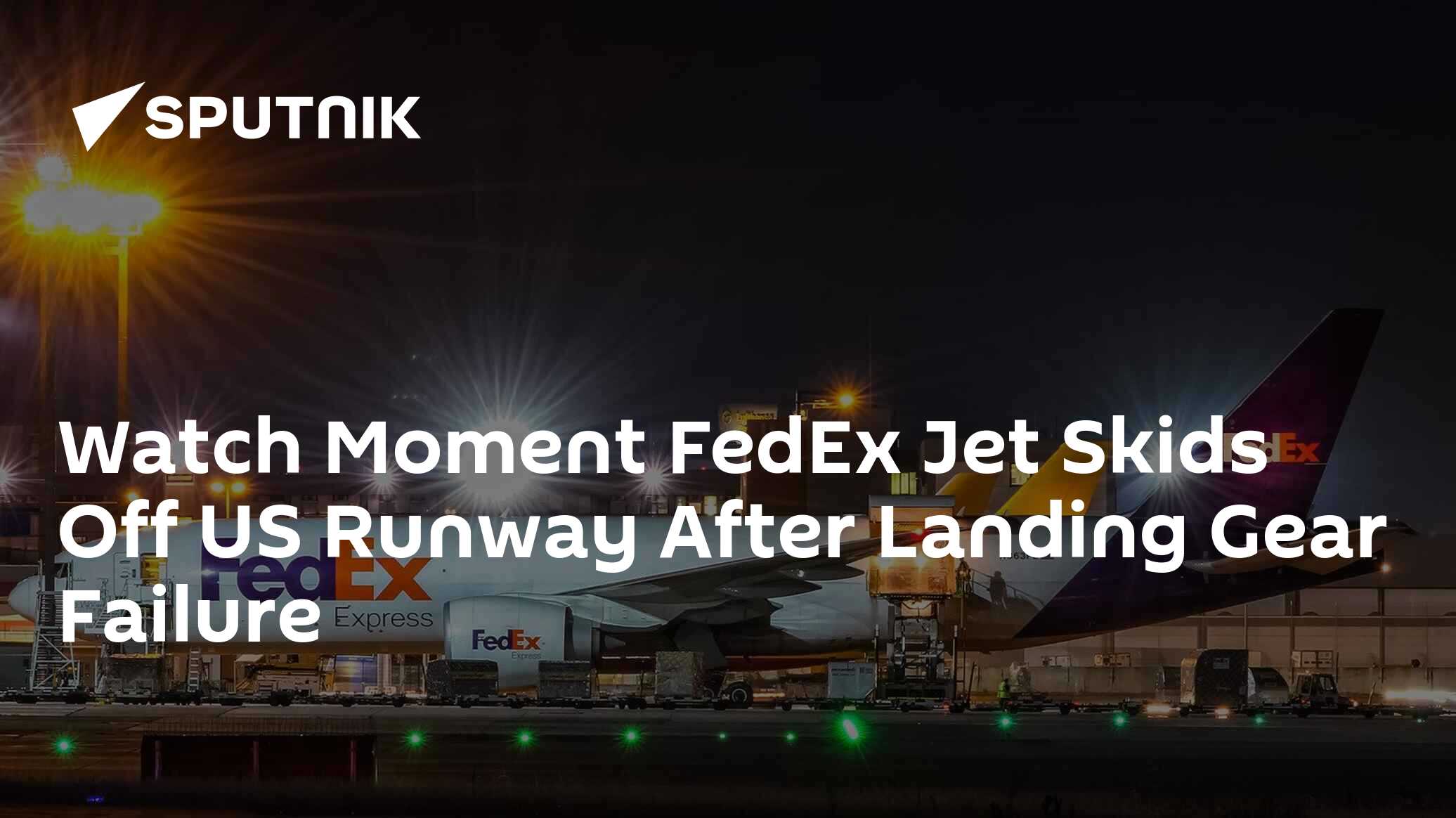 Watch FedEx Jet Skids Off Runway in Tennessee After Landing Gear Failure