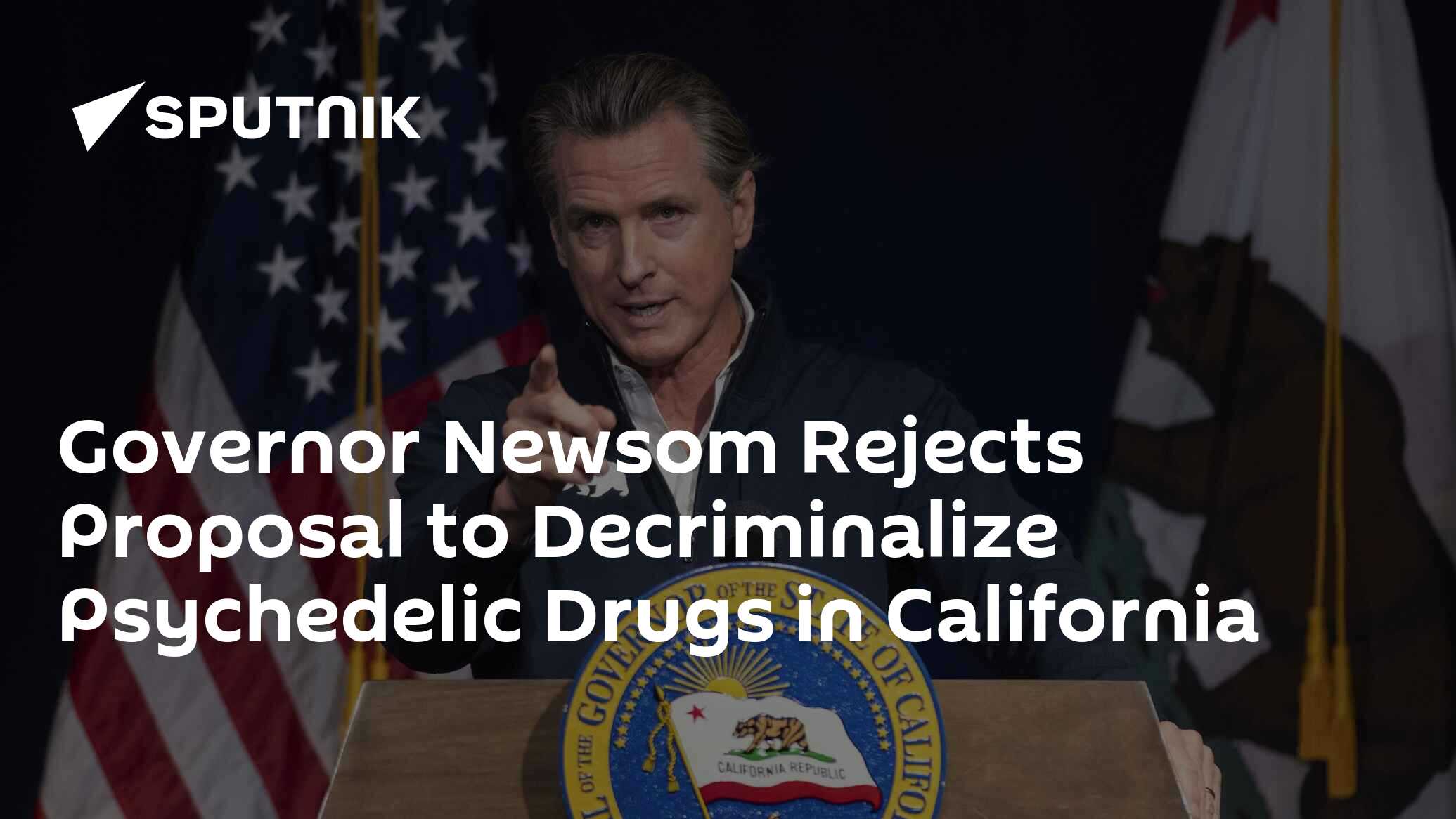 Governor Newsom Rejects Proposal To Decriminalize Psychedelic Drugs