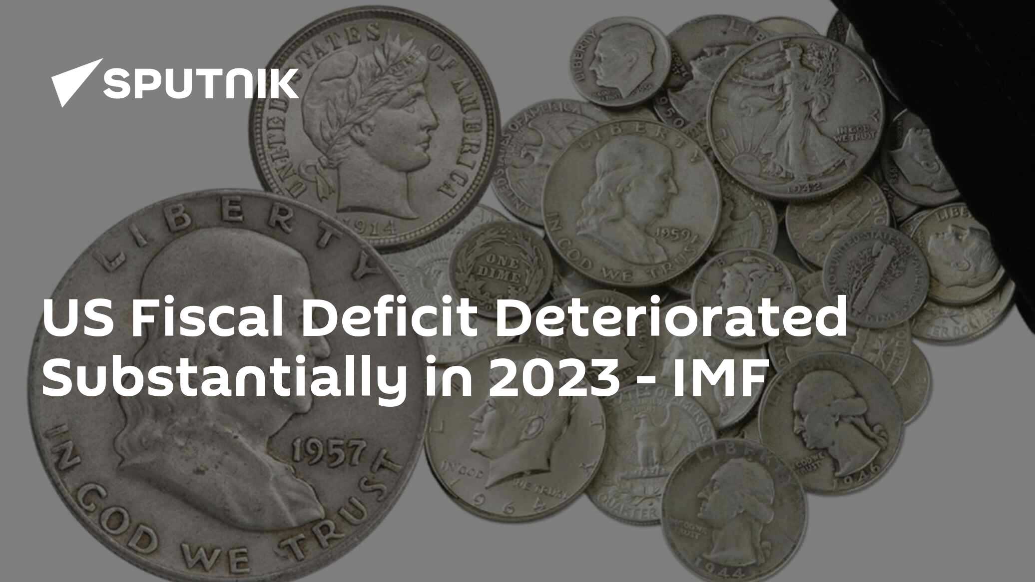 US Fiscal Deficit Deteriorated Substantially in 2023 - IMF