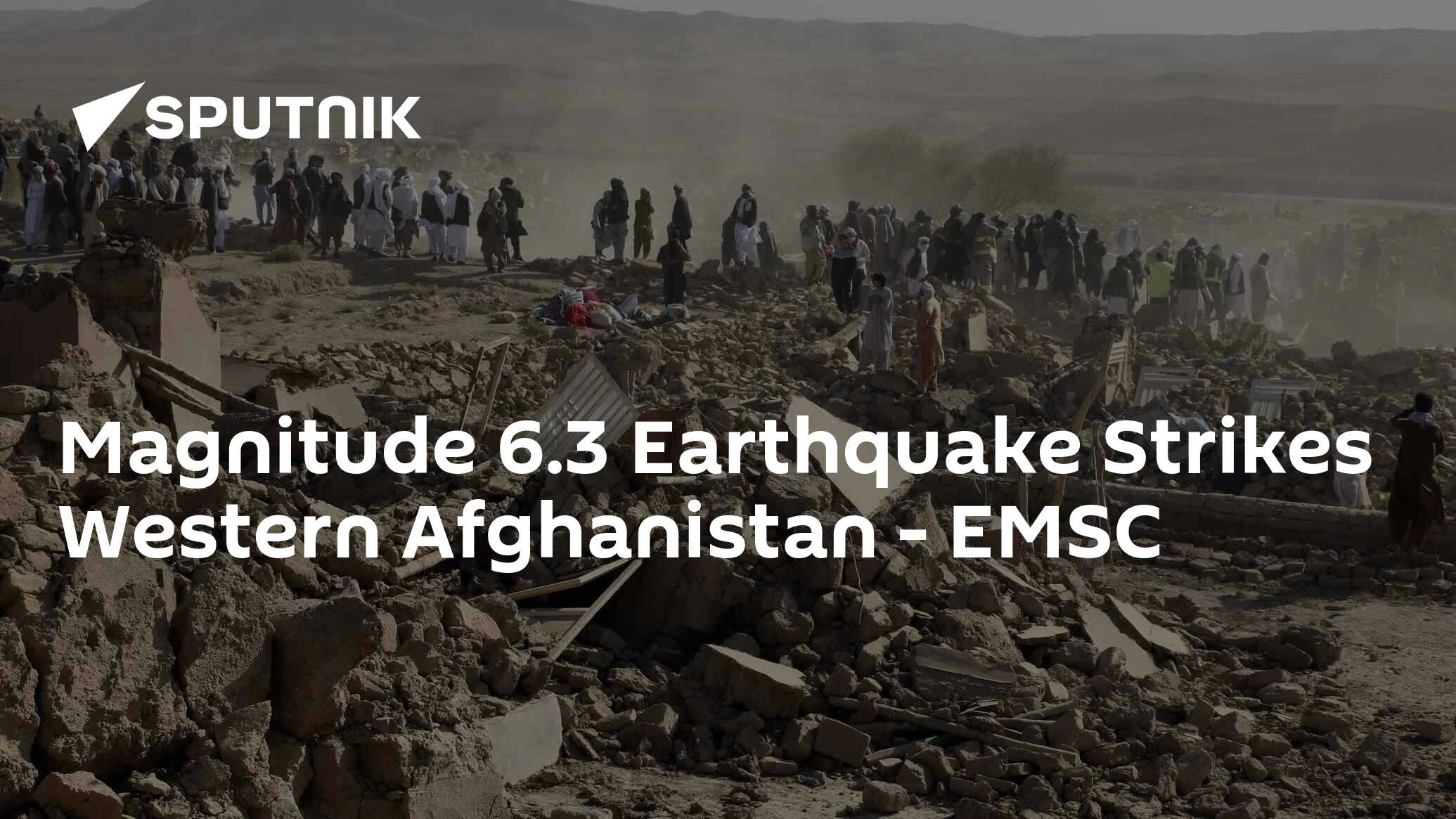Magnitude 6.3 Earthquake Strikes Western Afghanistan- EMSC