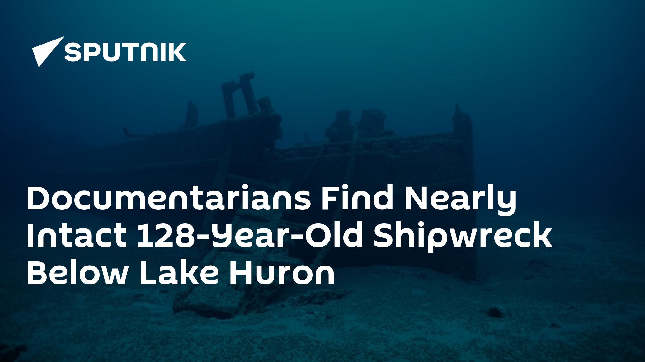Couple Filming Documentary Discovers 128-Year-Old Shipwreck in the ...