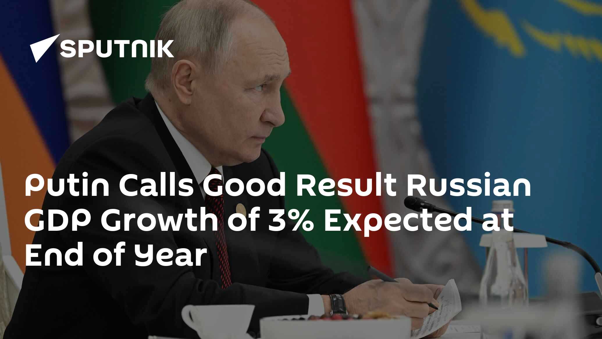 Putin Calls Good Result Russian GDP Growth of 3% Expected at End of Year