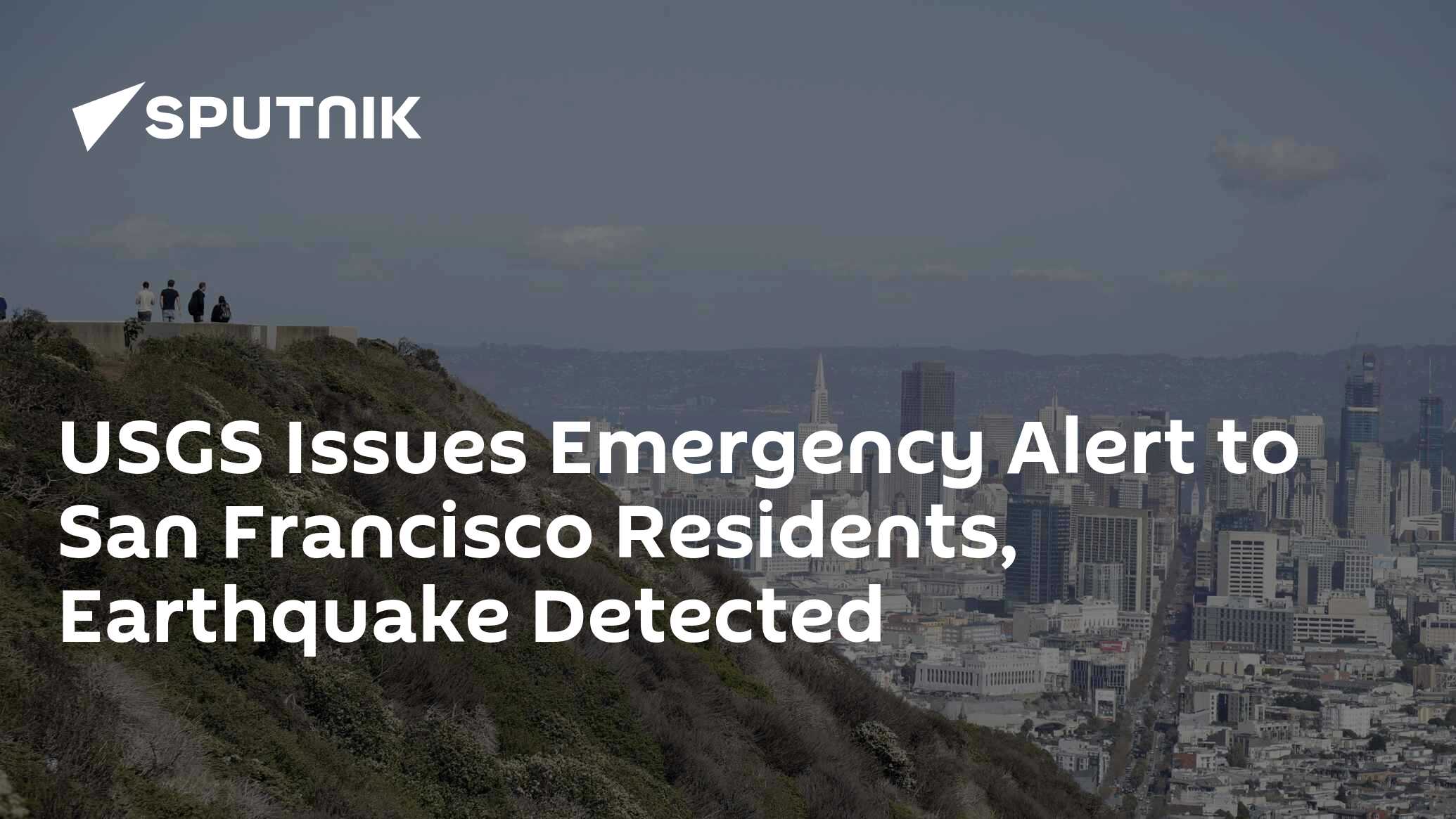 USGS Issues Emergency Alert to San Francisco Residents, Earthquake Detected