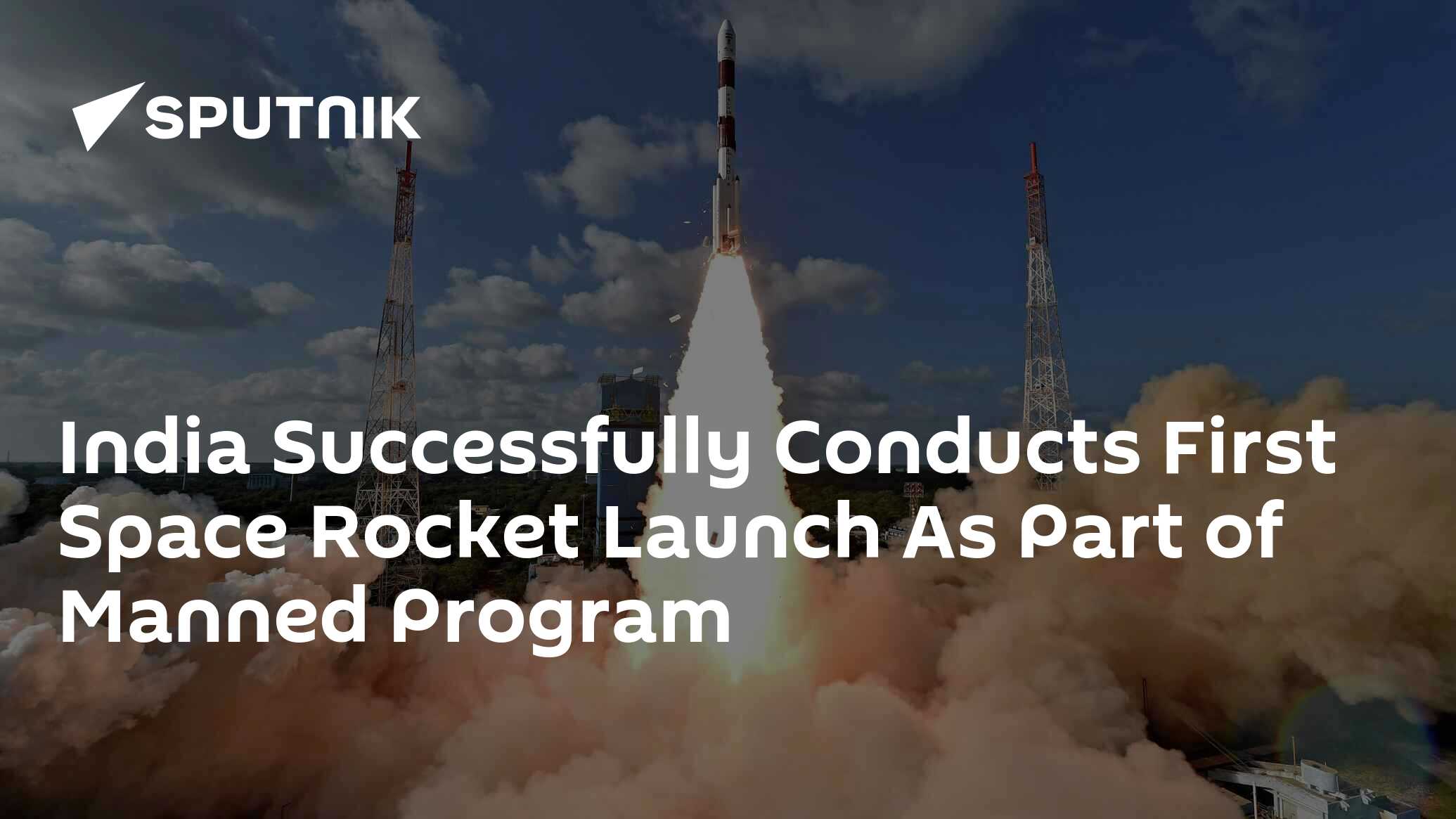 India Successfully Conducts First Space Rocket Launch As Part of Manned ...
