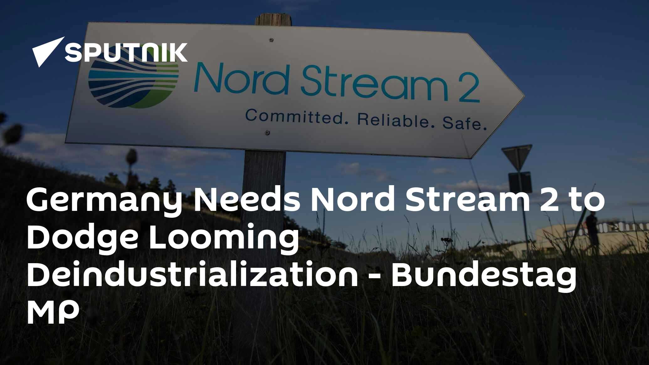 Germany Needs Nord Stream 2 to Dodge Deindustrialization, Bundestag MP Says