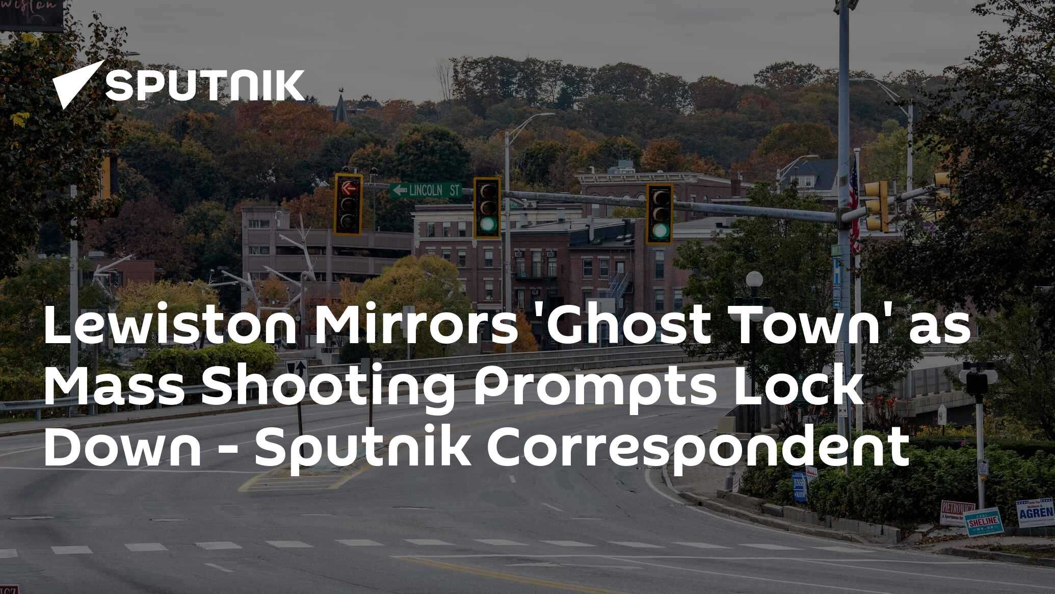 Lewiston 'Ghost Town' Amid Lock Down Due to Mass Shooting