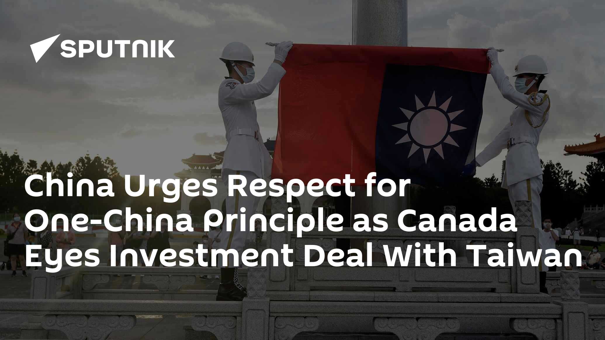 China Urges Respect for One-China Principle as Canada Eyes Investment ...