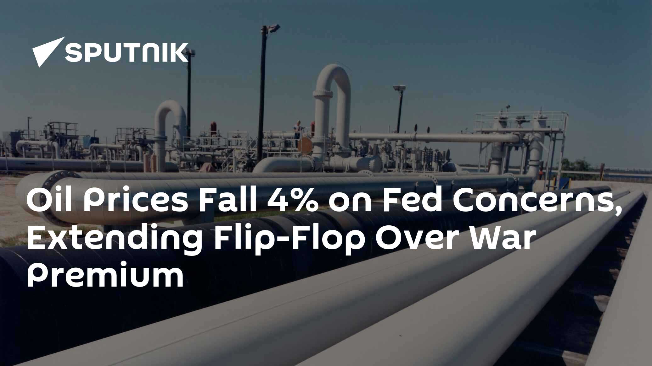 Oil Prices Fall 4% on Fed Concerns, Extending Flip-Flop Over War Premium
