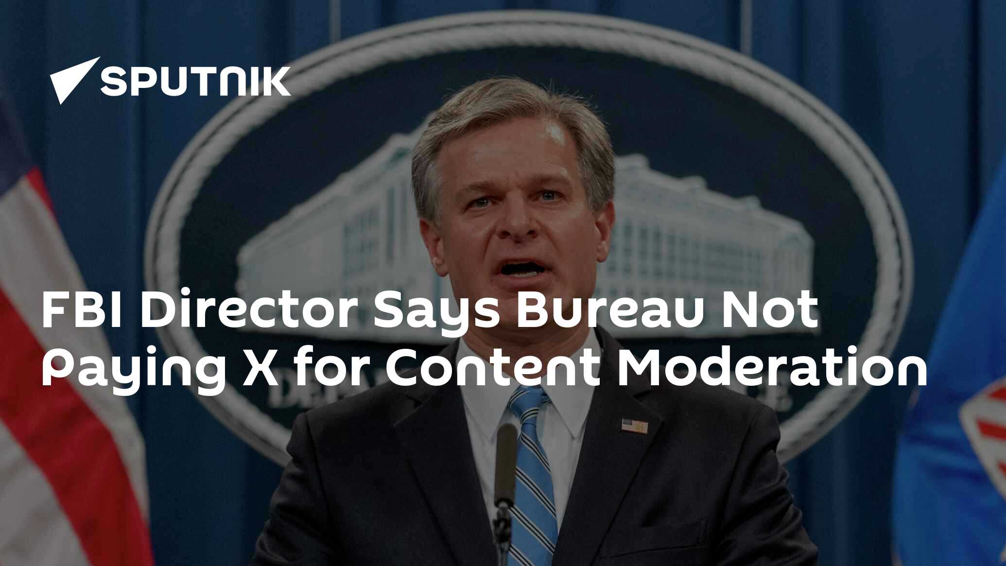 FBI Director Says Bureau Not Paying X for Content Moderation - South ...