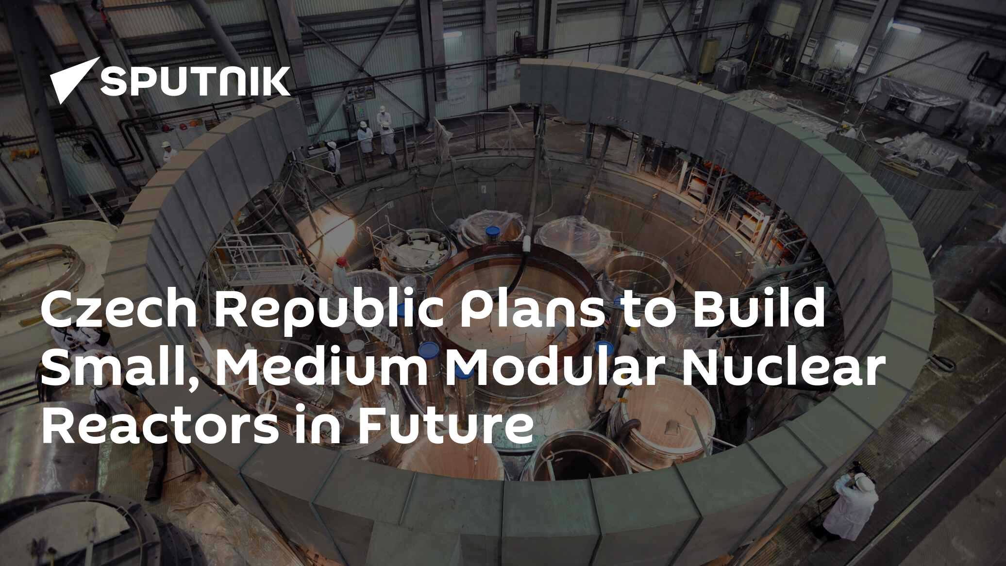 Czech Republic Plans to Build Small, Medium Modular Nuclear Reactors in ...