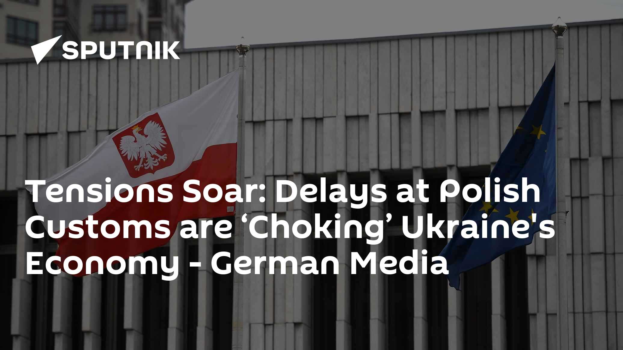 Tensions Soar: Delays at Polish Customs are ‘Choking’ Ukraine's Economy ...