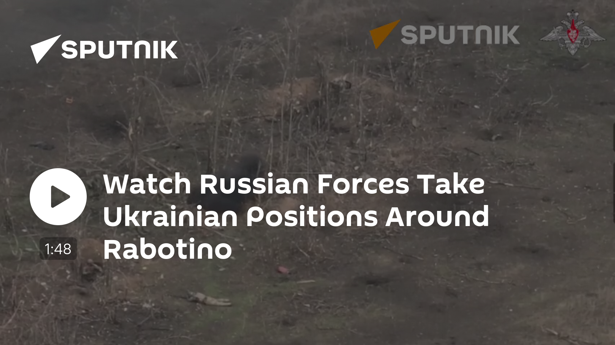 Watch Russian Forces Take Ukrainian Positions Around Rabotino