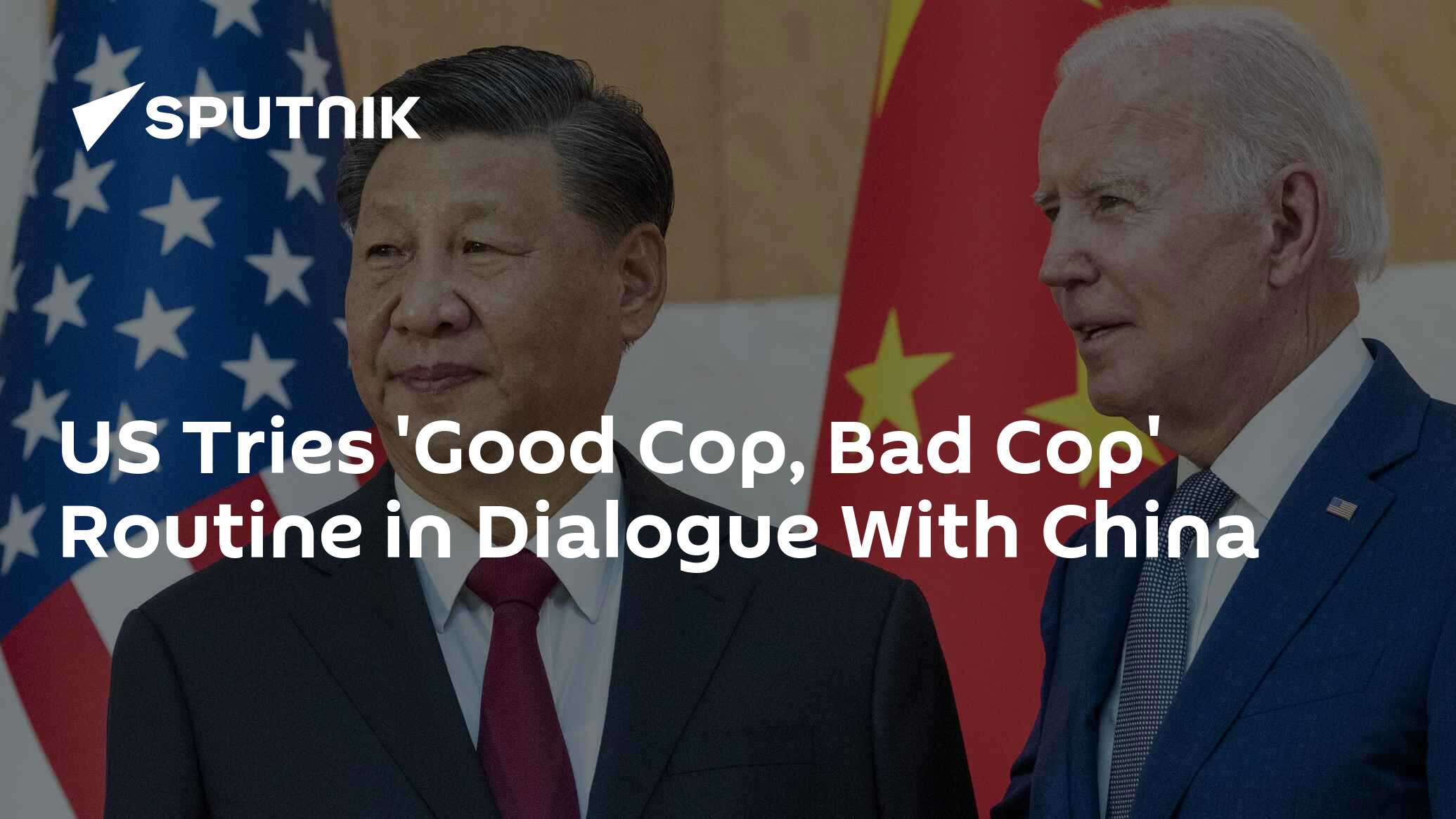 US Tries 'Good Cop, Bad Cop' Routine in Dialogue With China
