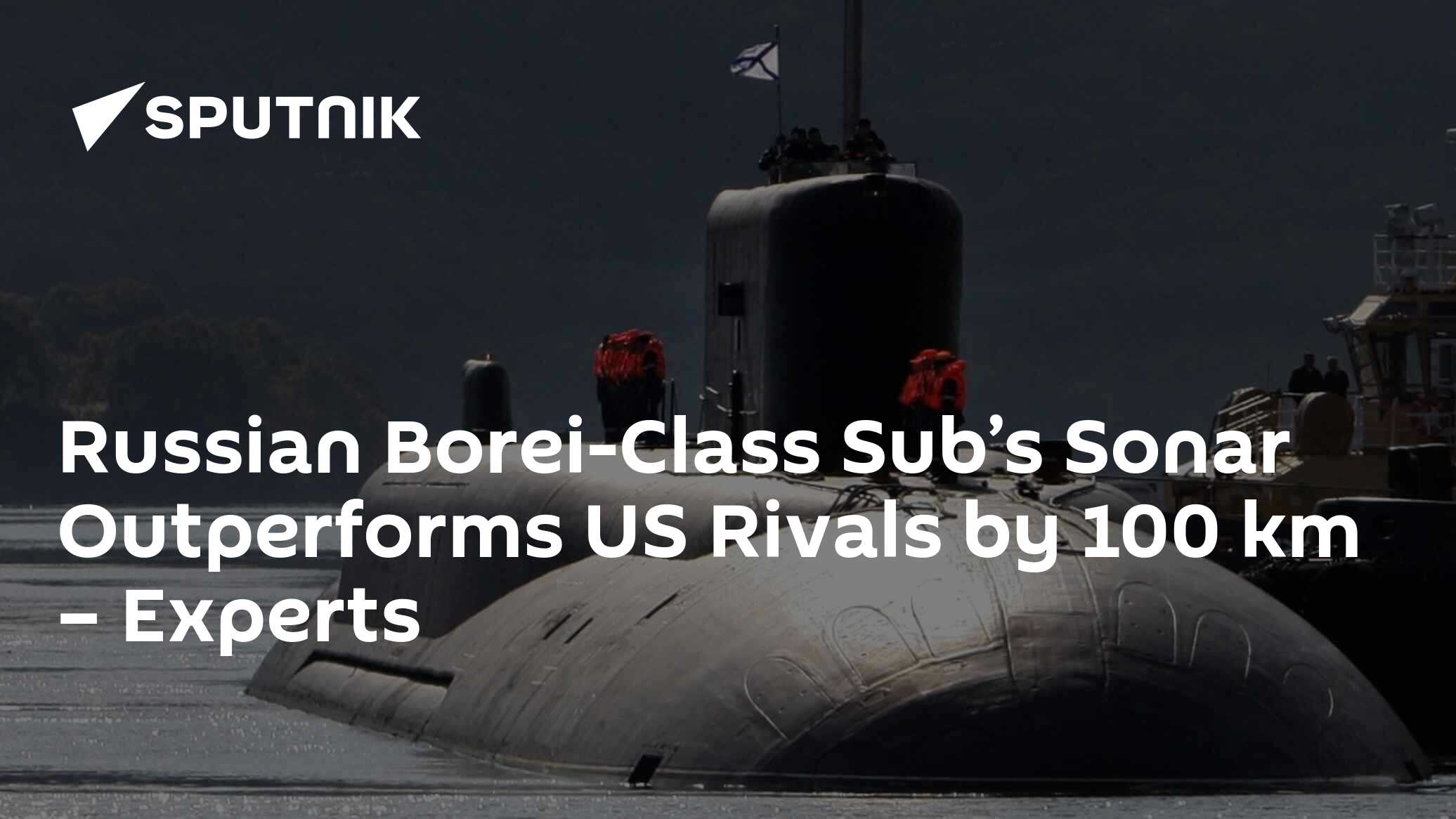 Russian Borei-Class Sub’s Sonar More Sensitive Than Western Analogues