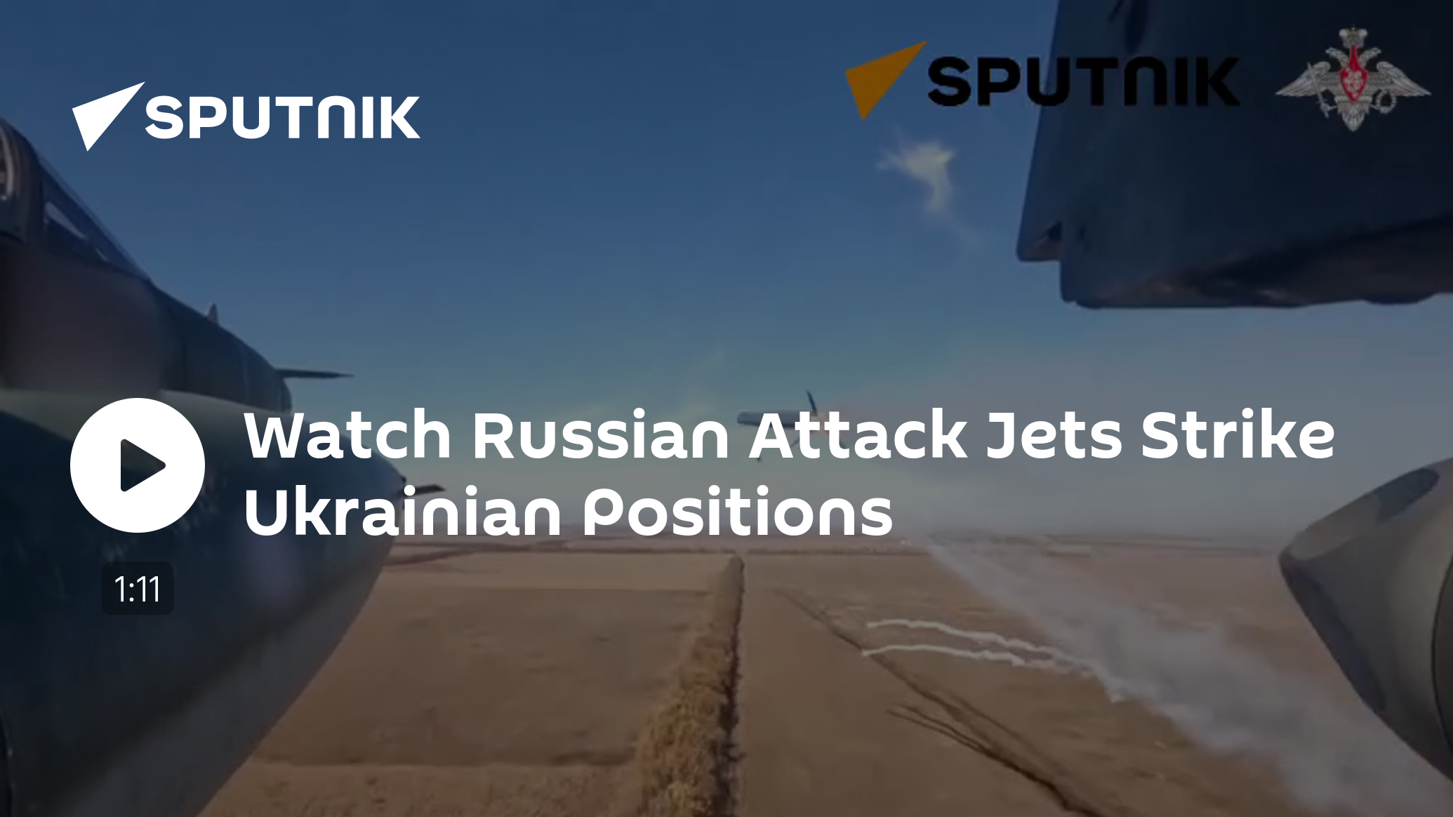 Watch Russian Attack Jets Strike Ukrainian Positions