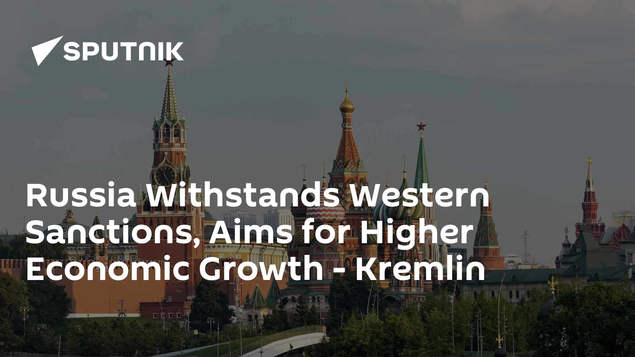 Russia Withstands Western Sanctions, Aims for Higher Economic Growth ...