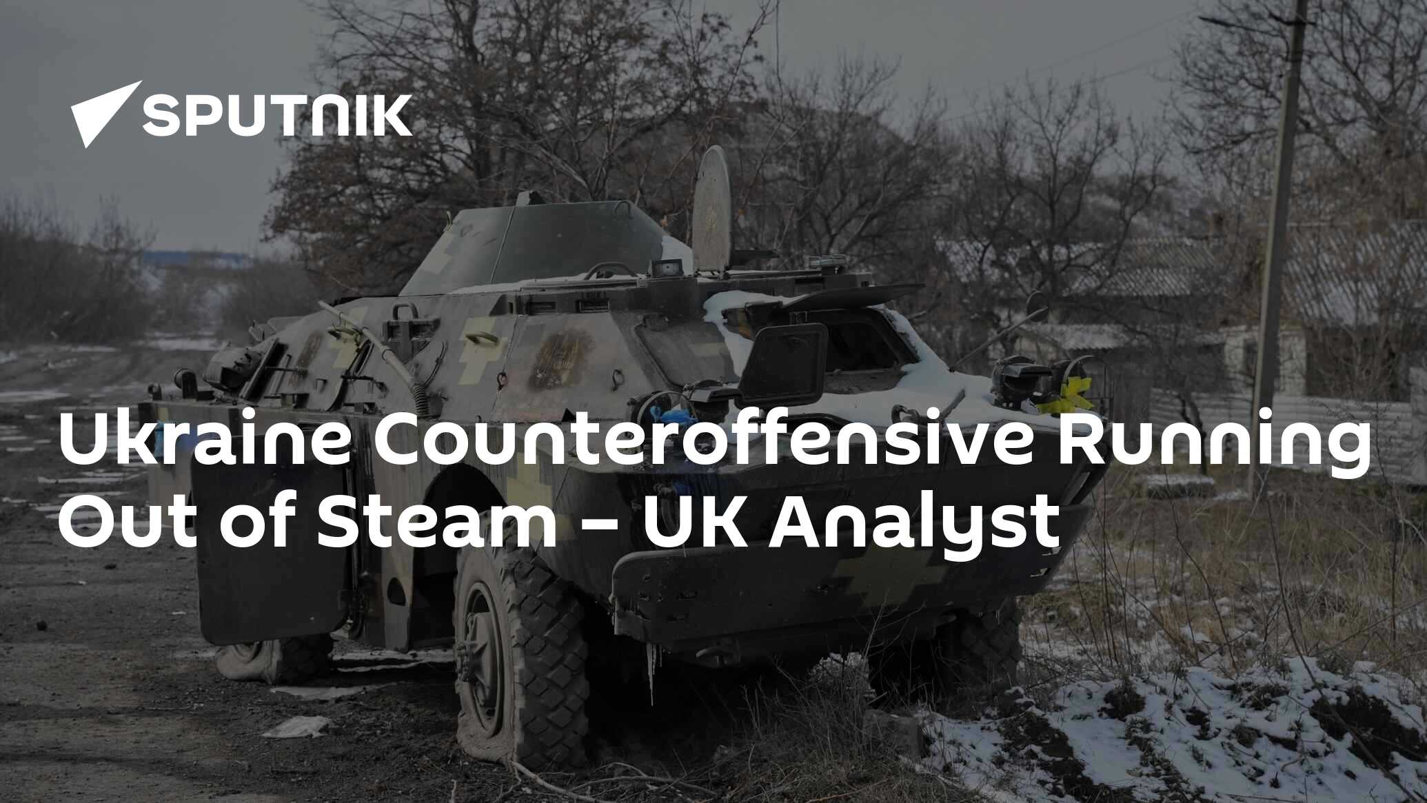 Ukraine Counteroffensive Runs Out of Steam – UK Analyst