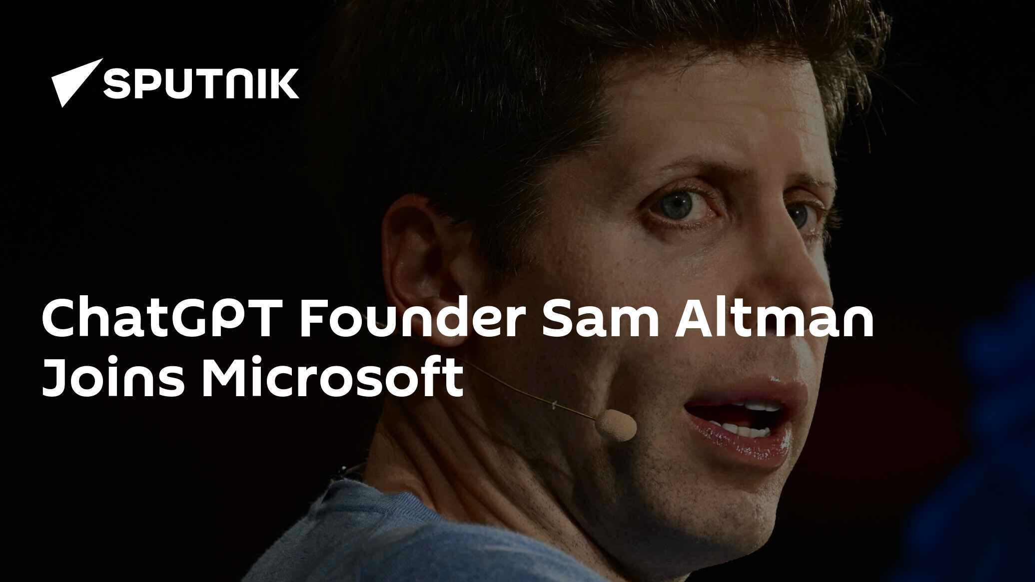 ChatGPT Founder Sam Altman Joins Microsoft