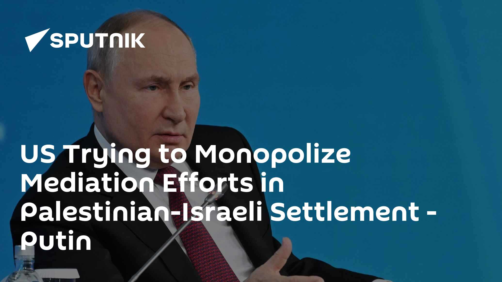 US Trying to Monopolize Mediation Efforts in Palestinian-Israeli ...
