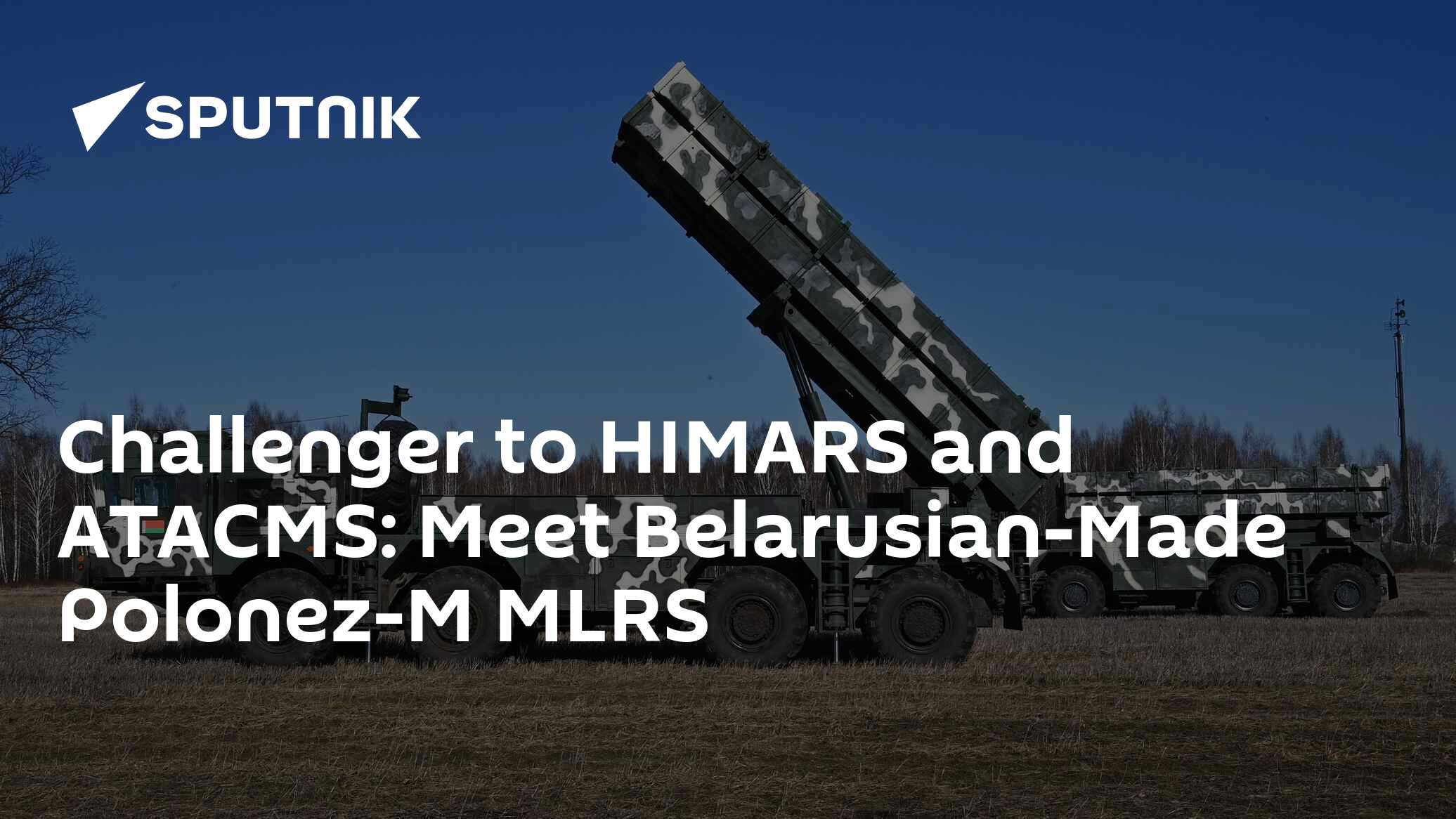 Polonez-M MLRS: All About New Challenger to HIMARS and ATACMS