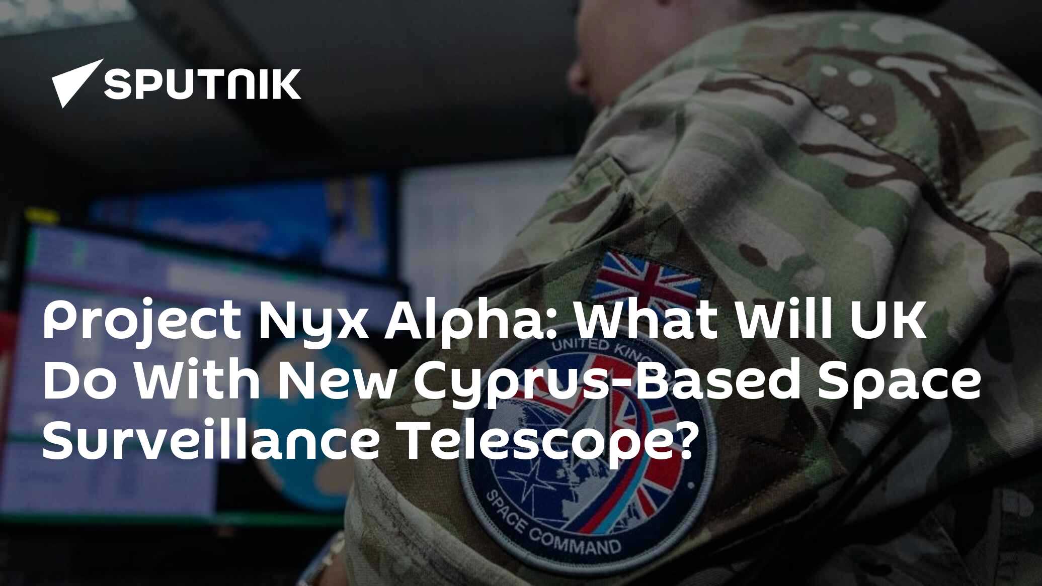 Project Nyx Alpha: What Will UK Do With New Cyprus-Based Space Surveillance Telescope? - South ...
