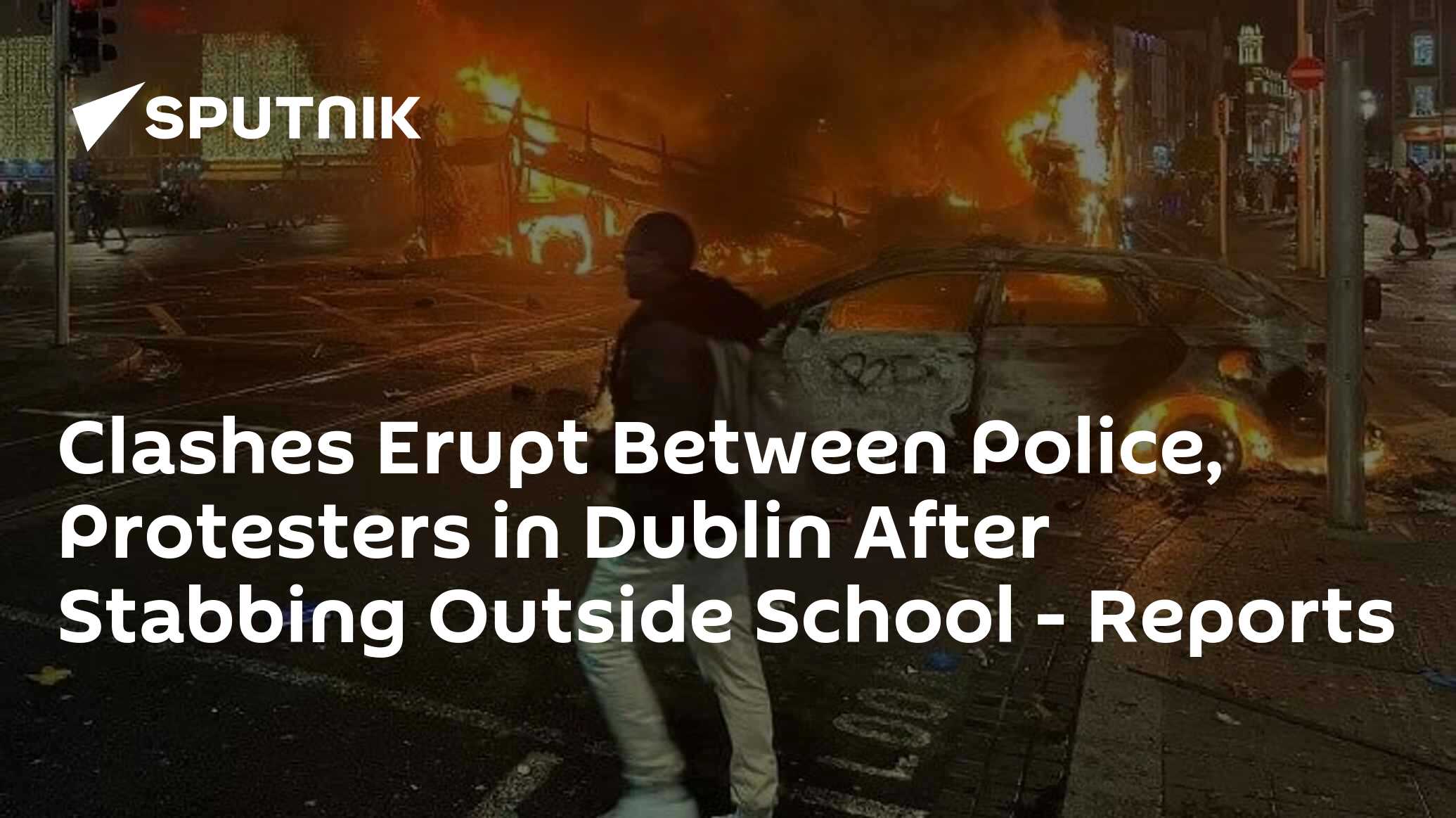 Clashes Erupt Between Police, Protesters in Dublin After Stabbing ...