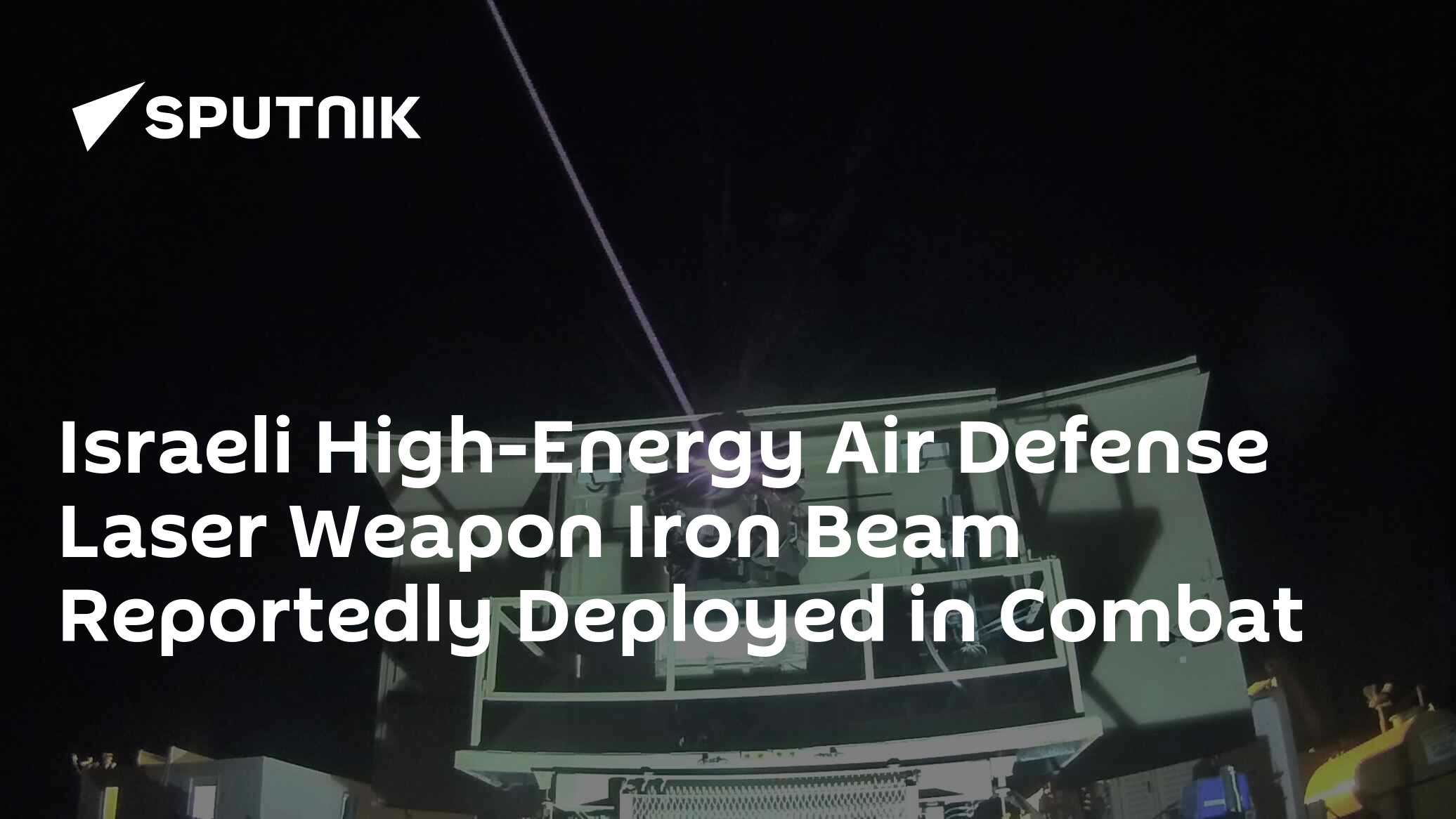 Israeli High-Energy Air Defense Laser Weapon Iron Beam Reportedly Deployed in Combat