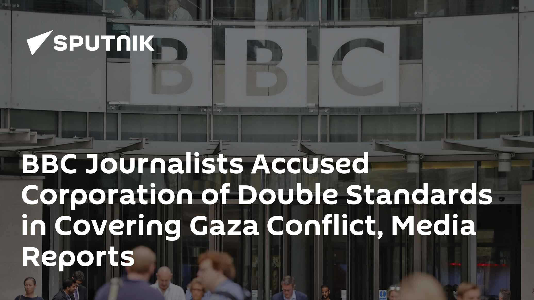 BBC Journalists Accused Corporation of Double Standards in Covering ...