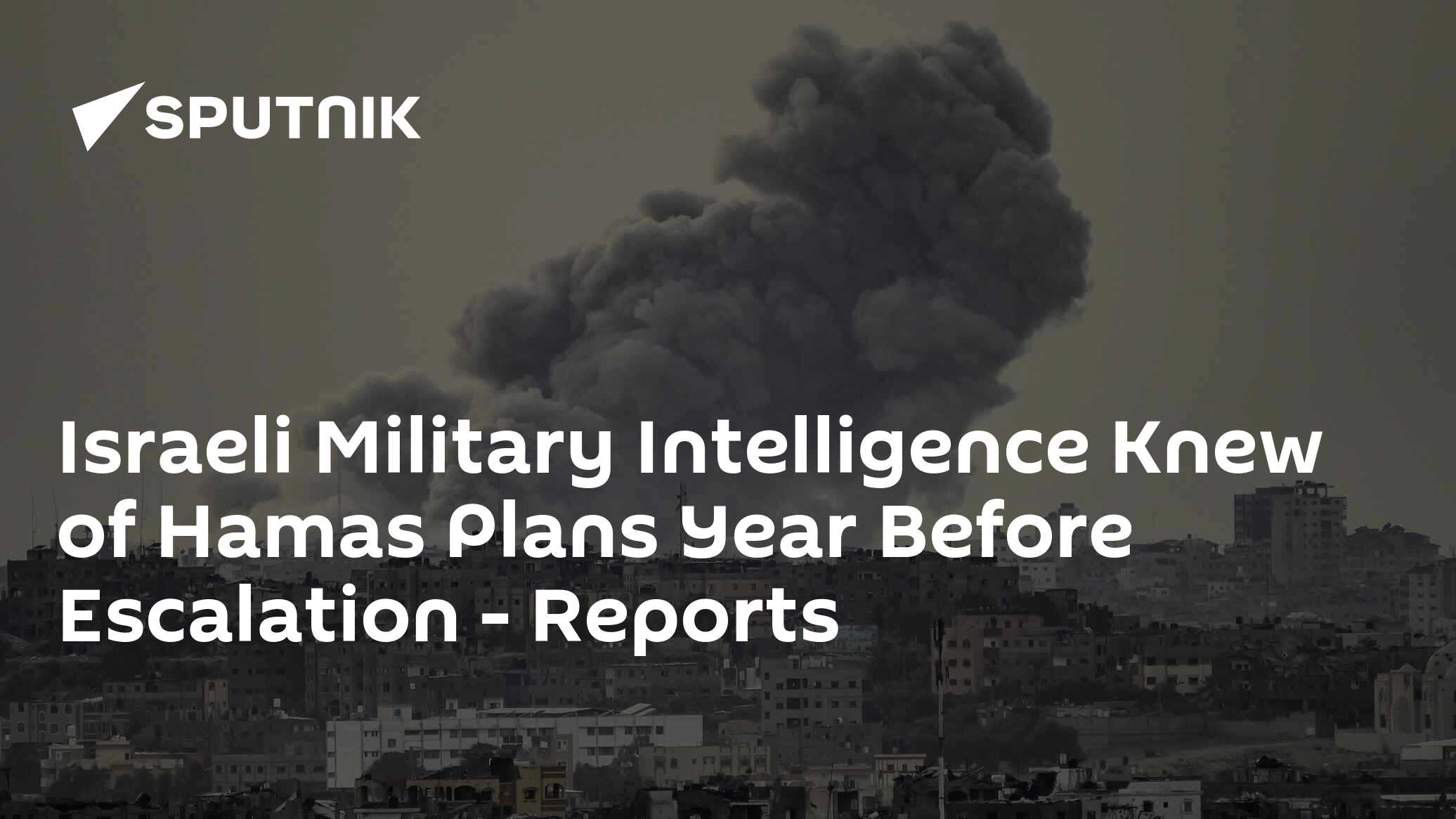 Israeli Military Intelligence Knew of Hamas Plans Year Before ...