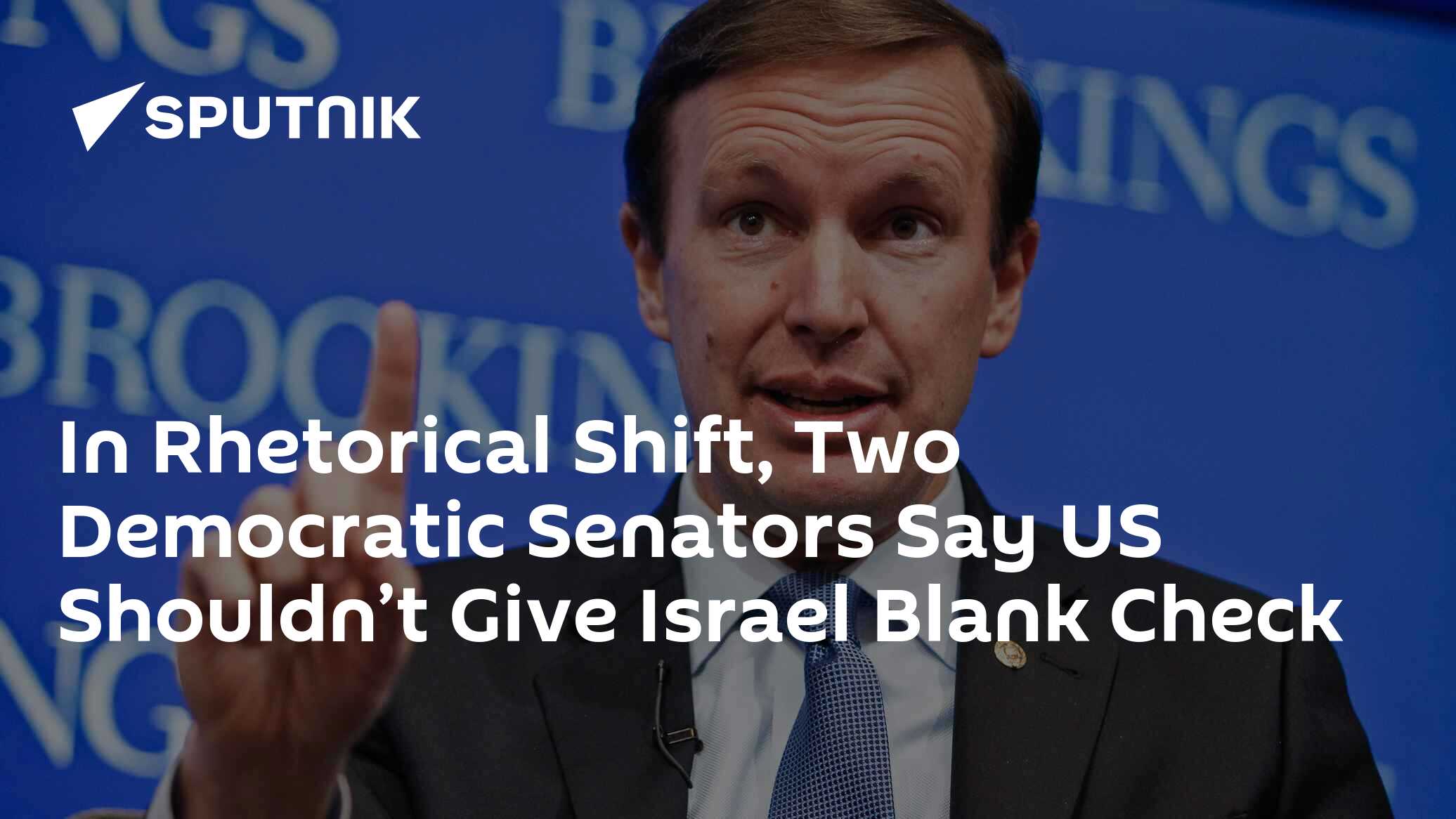 Two Democratic Senators Say US Shouldn’t Give Israel Blank Check