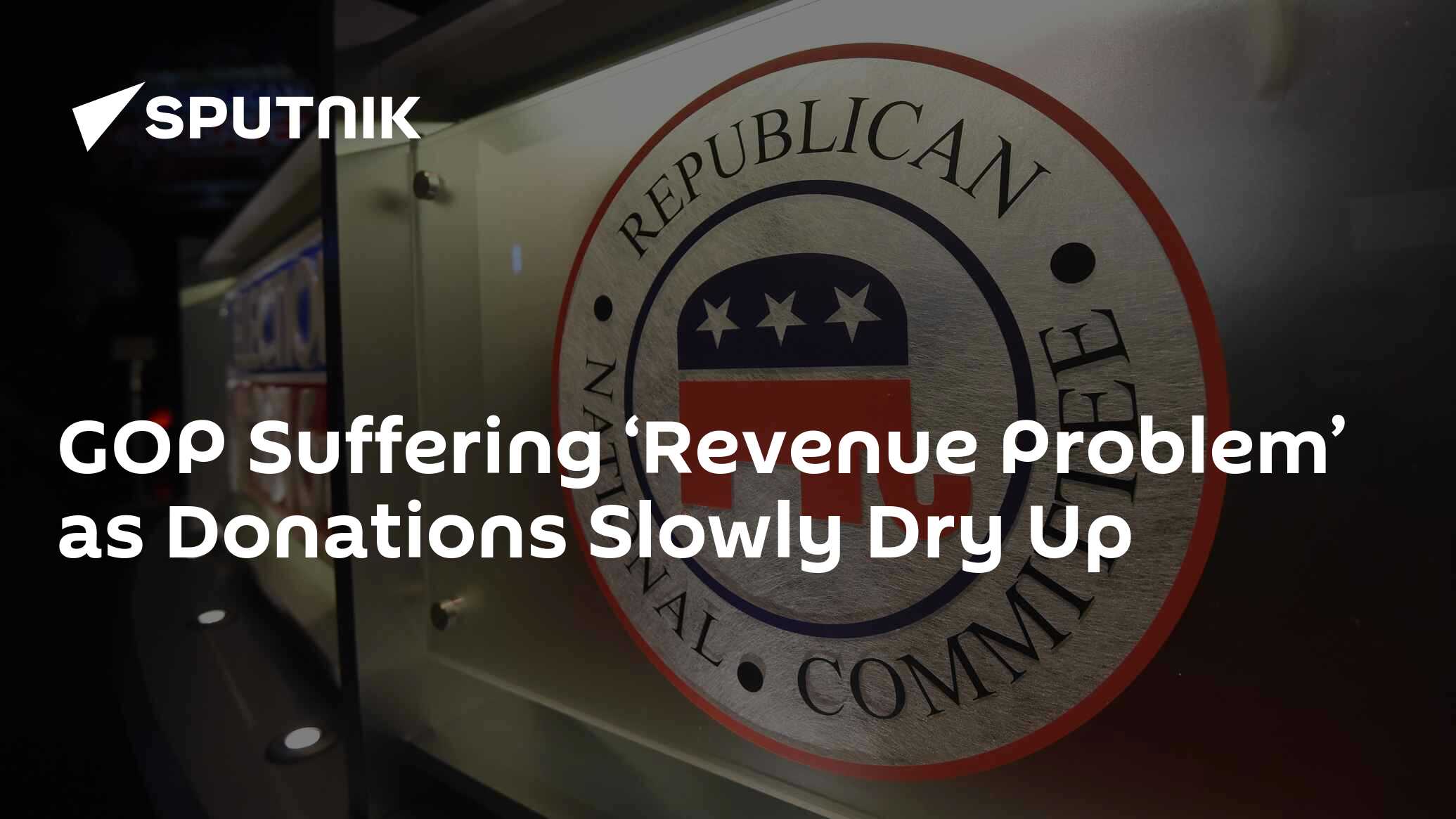 GOP Suffering ‘Revenue Problem’ as Donations Slowly Dry Up