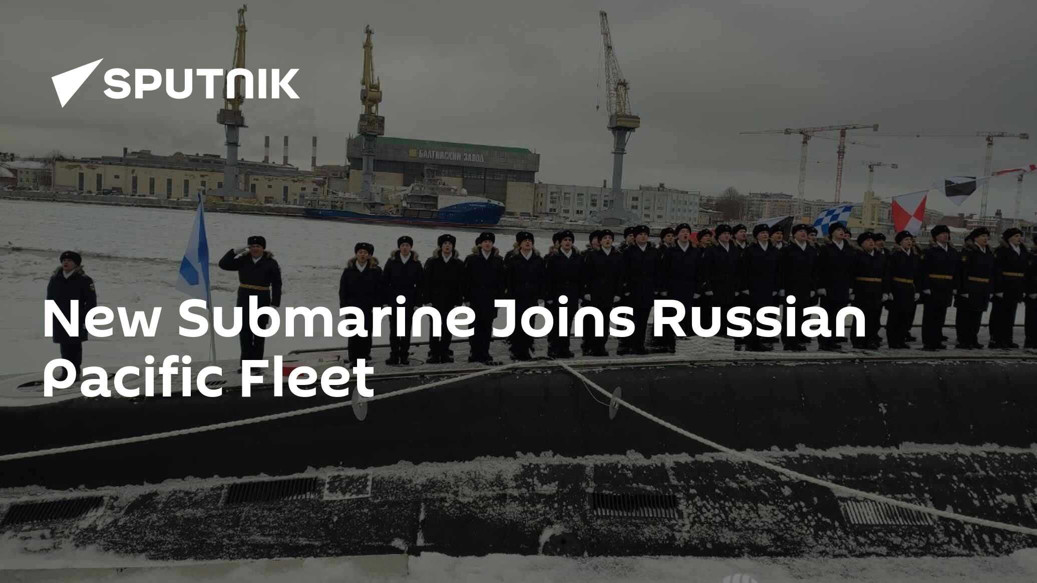 New Submarine Joins Russian Pacific Fleet