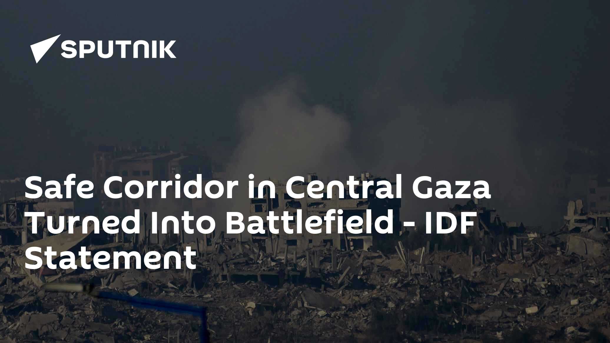 Safe Corridor in Central Gaza Turned Into Battlefield - IDF Statement ...