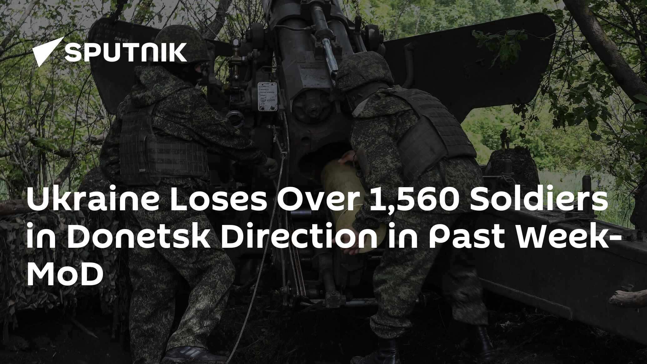 Ukraine Loses Over 1,560 Soldiers in Donetsk Direction in Past Week- MoD