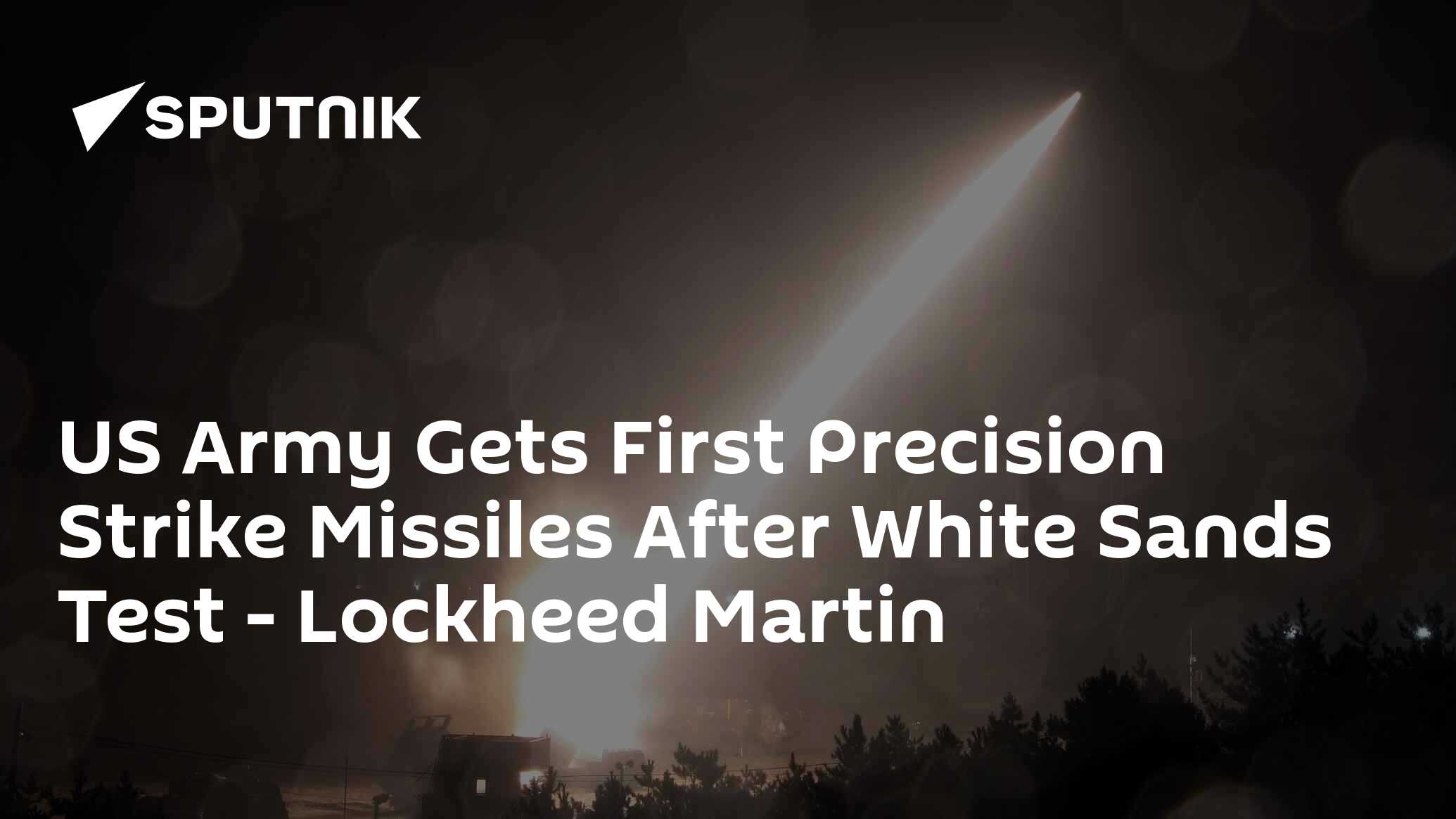 US Army Gets First Precision Strike Missiles After White Sands Test ...
