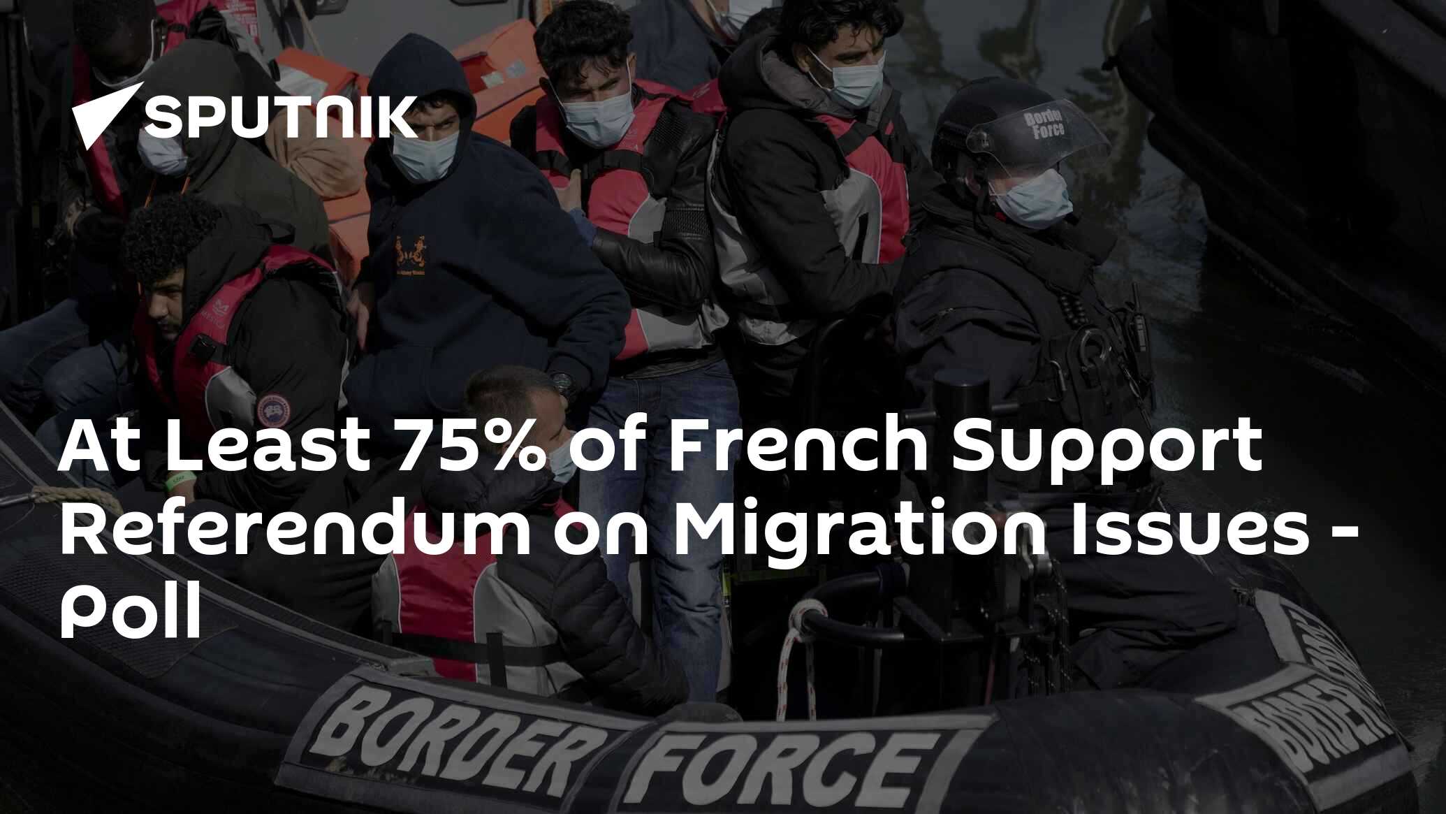 At Least 75% of French Support Referendum on Migration Issues - Poll ...