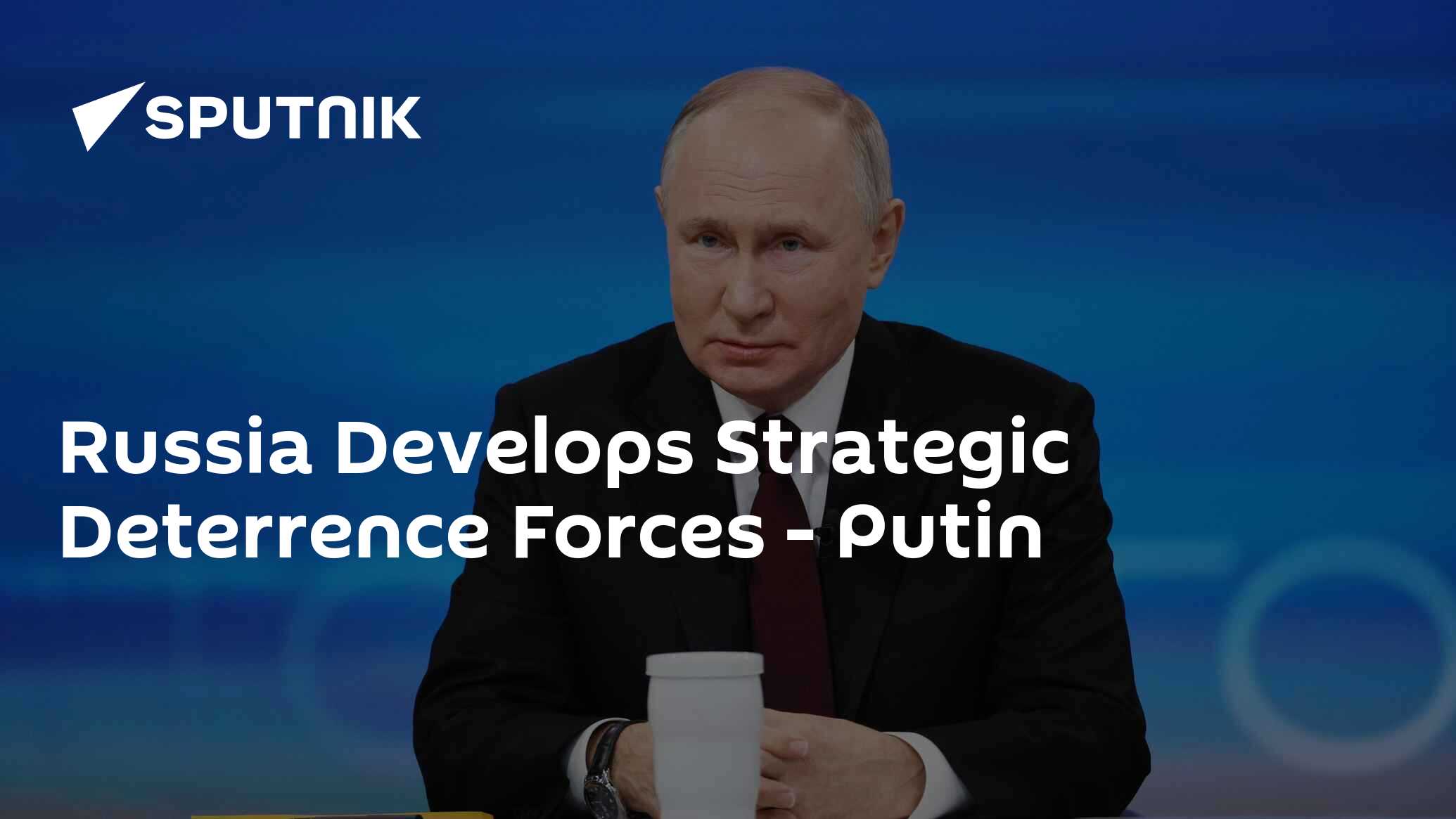 Russia Develops Strategic Deterrence Forces - Putin