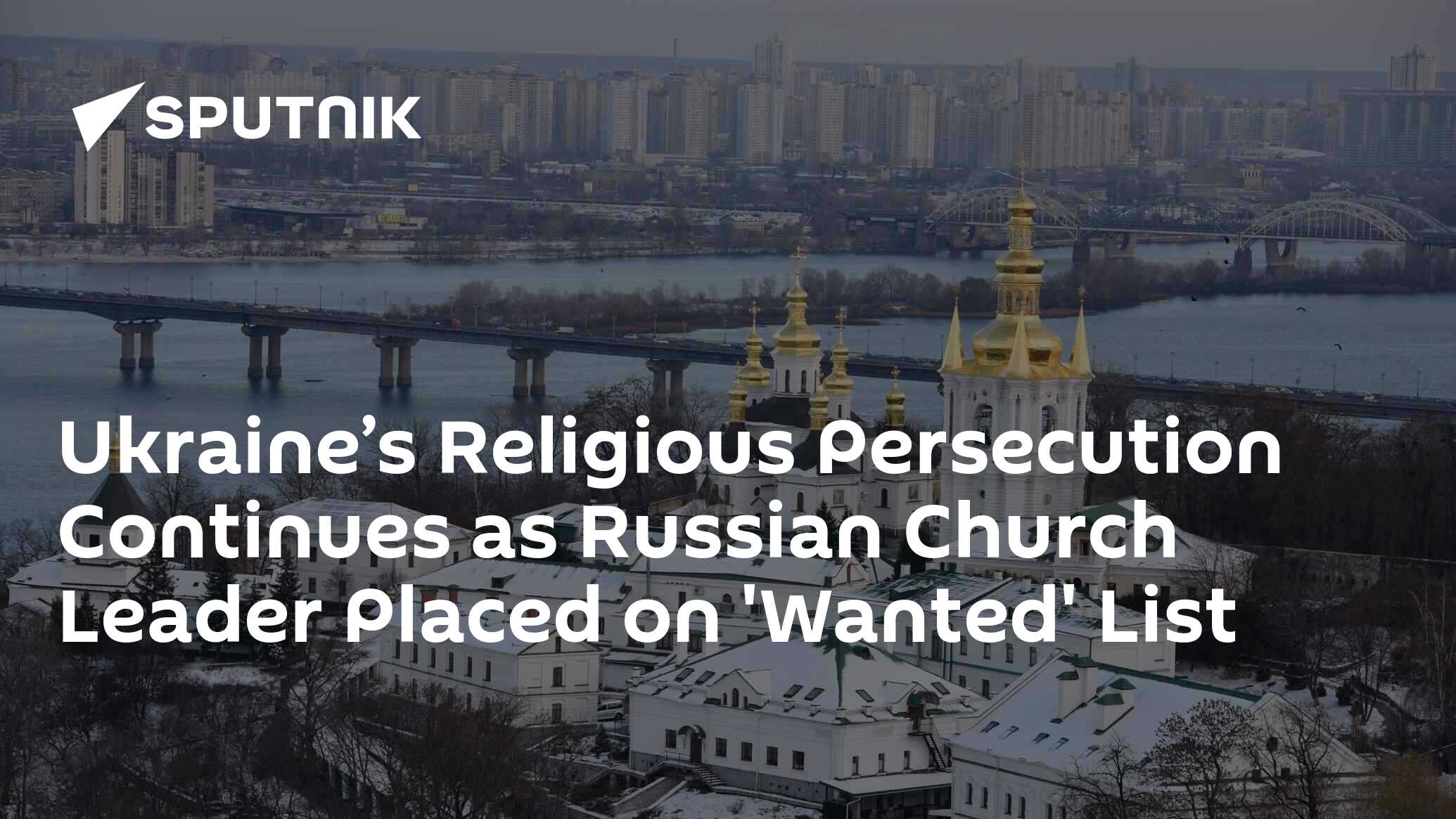 Ukraine’s Religious Persecution Continues as Russian Church Leader ...
