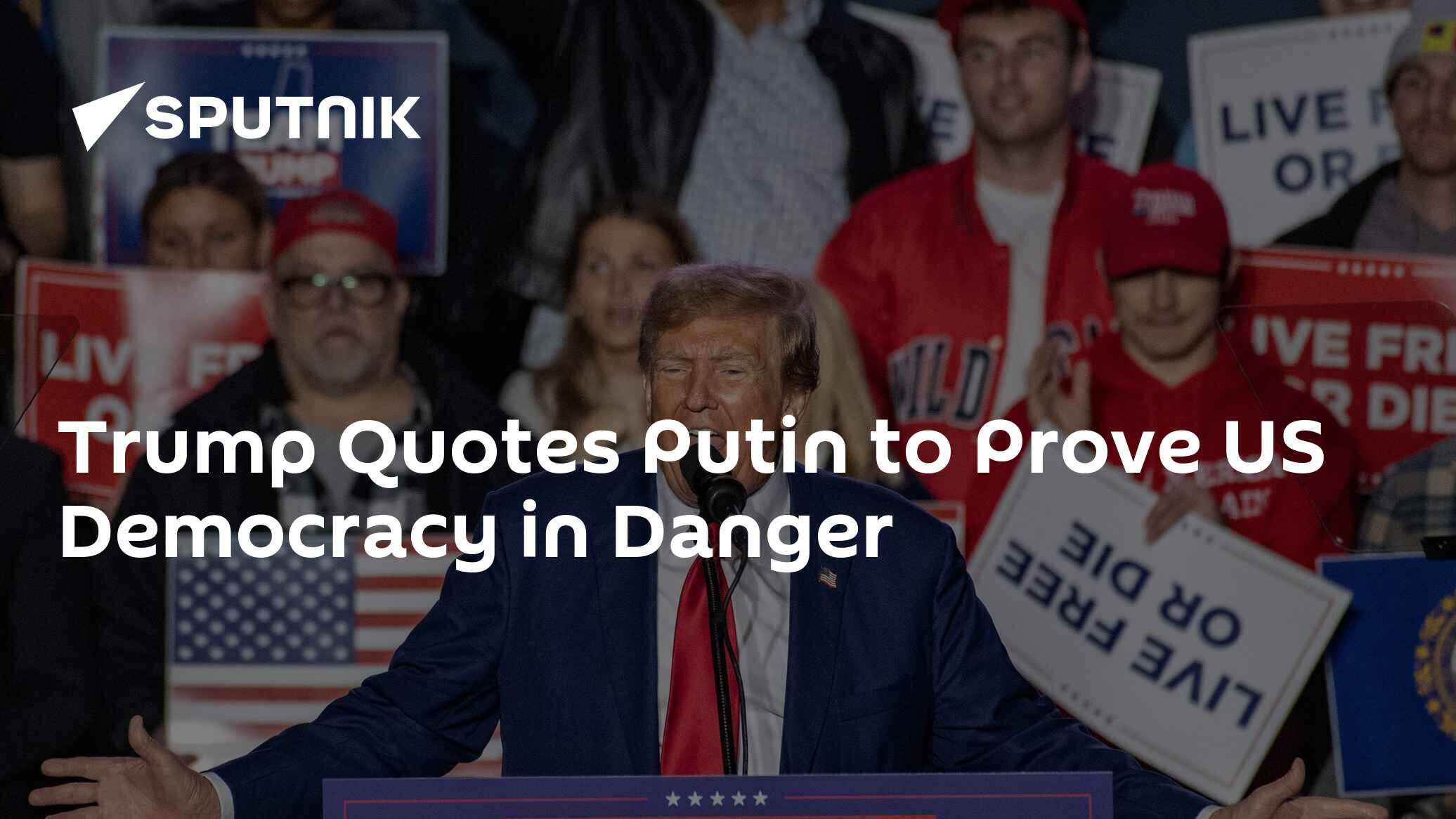 Trump Quotes Putin to Prove US Democracy in Danger