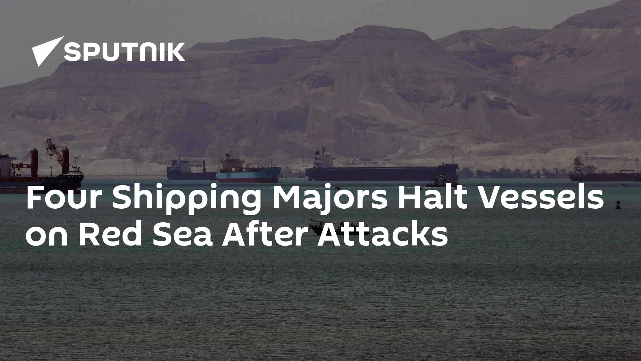 Four Shipping Majors Halt Vessels on Red Sea After Attacks