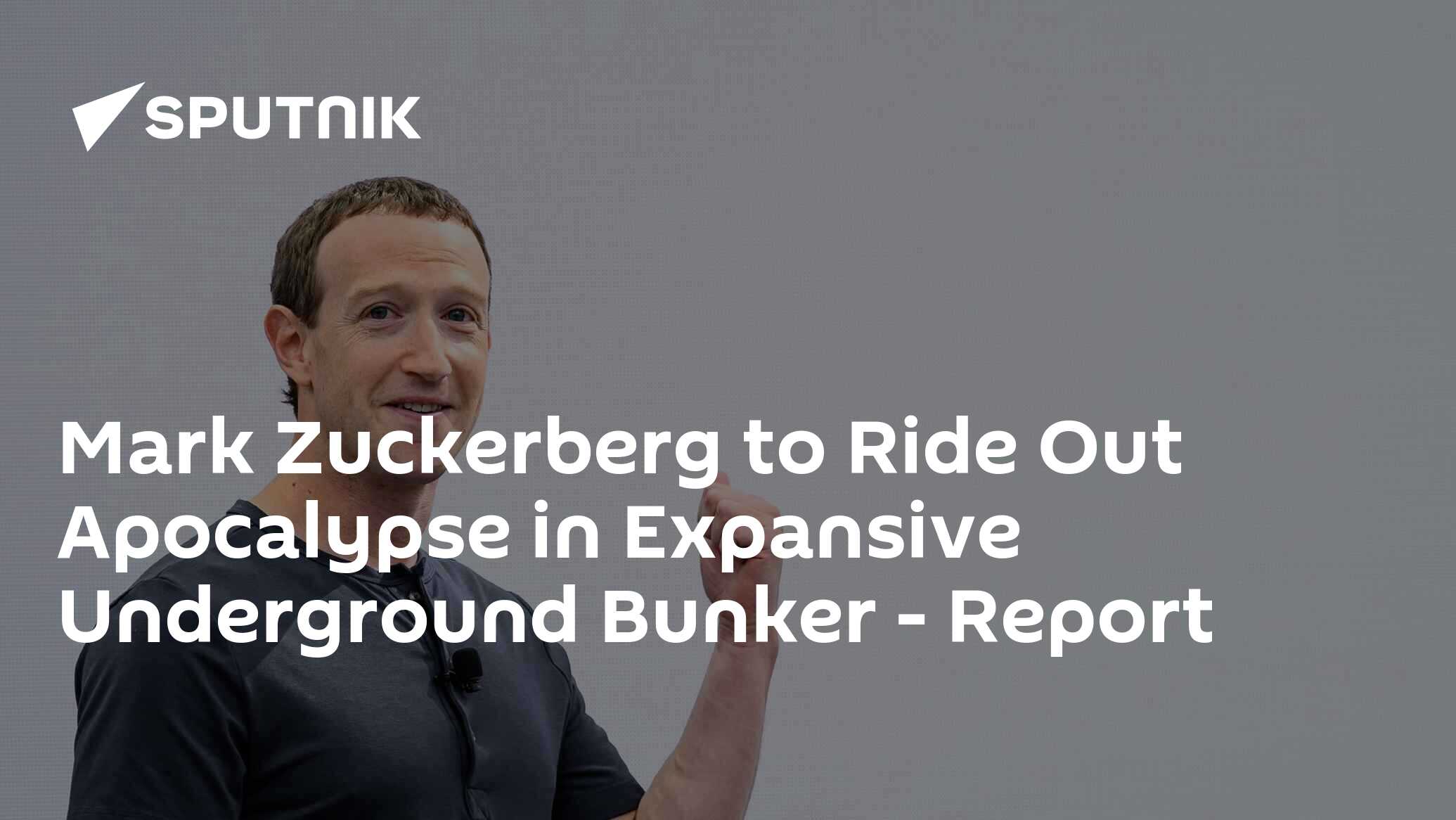 Mark Zuckerberg to Ride Out Apocalypse in Expansive Underground Bunker ...