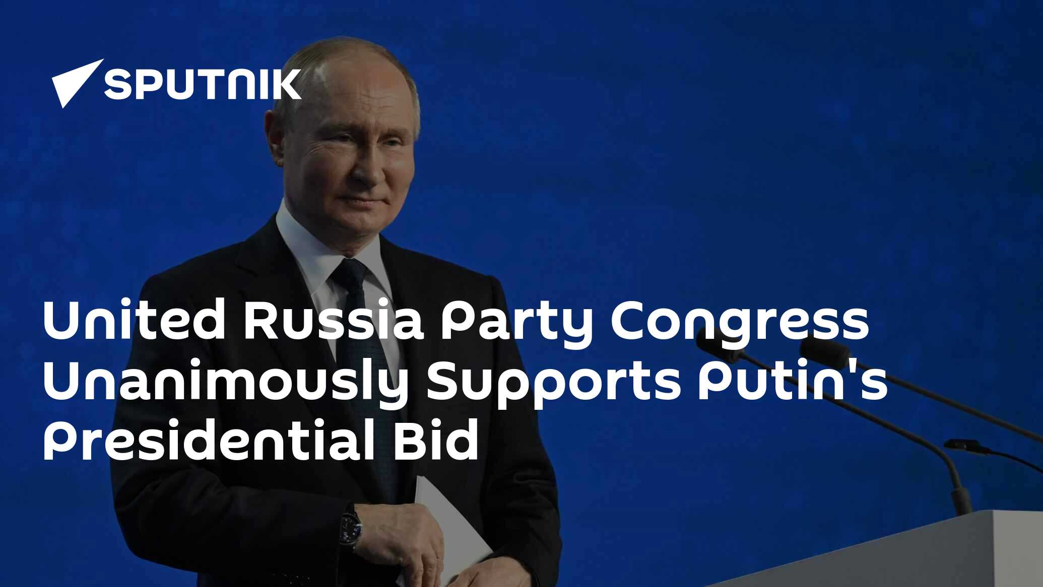 United Russia Party Congress Unanimously Supported Putin's Candidacy ...