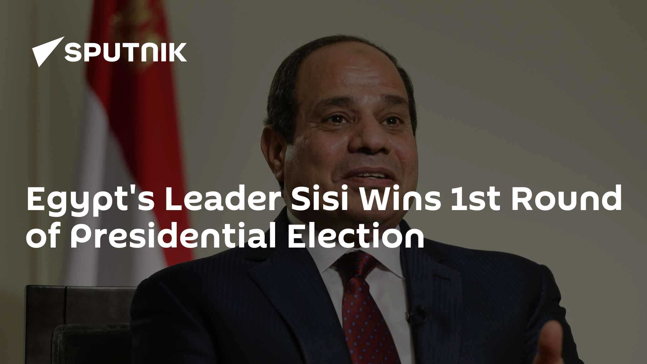 Egypt's Leader Sisi Wins 1st Round of Presidential Election