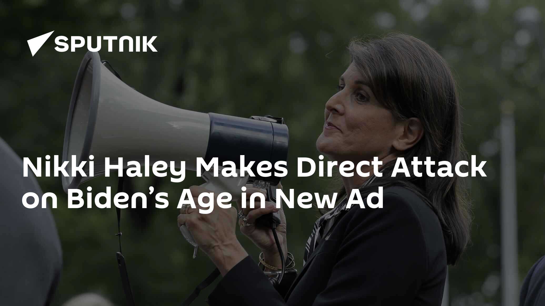 Nikki Haley Makes Direct Attack on Biden’s Age in New Ad