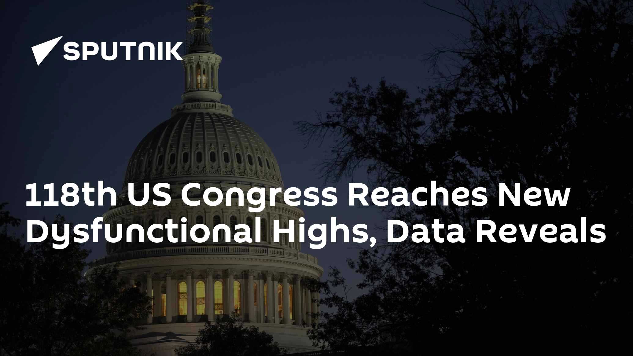118th US Congress Reaches New Dysfunctional Highs