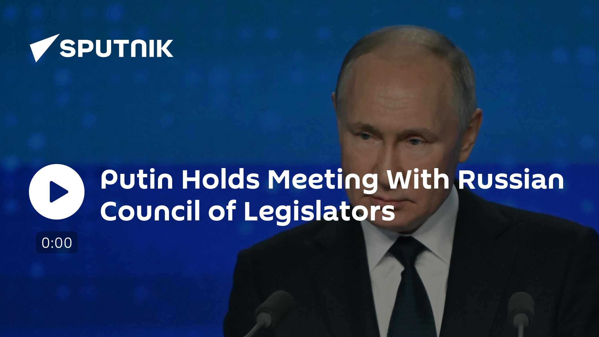 Putin Holds Meeting With Russian Council of Legislators