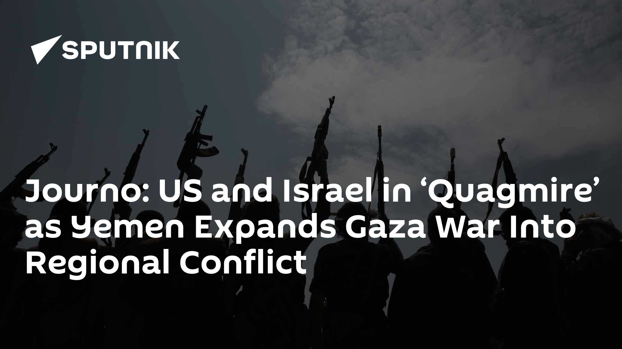 Journo: US, Israel in ‘Quagmire’ as Yemen Expands Gaza War Into ...