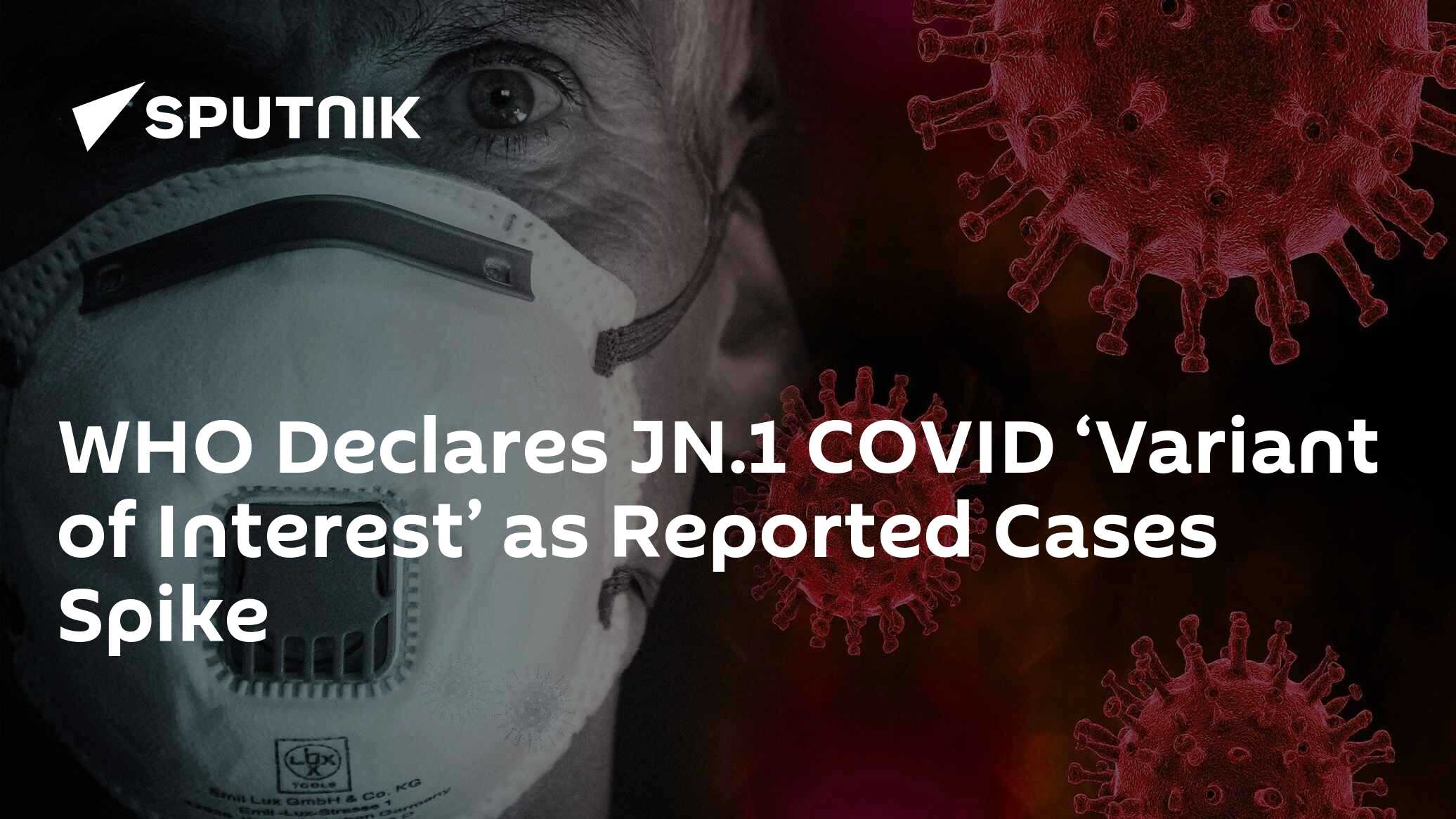 WHO Declares JN.1 COVID a ‘Variant of Interest’