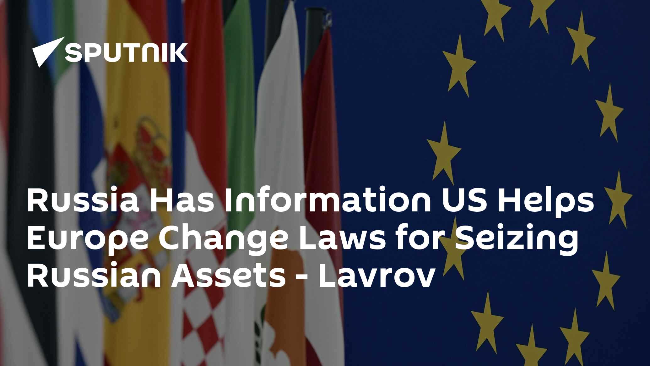 Russia Has Information US Helps Europe Change Laws for Seizing Russian ...